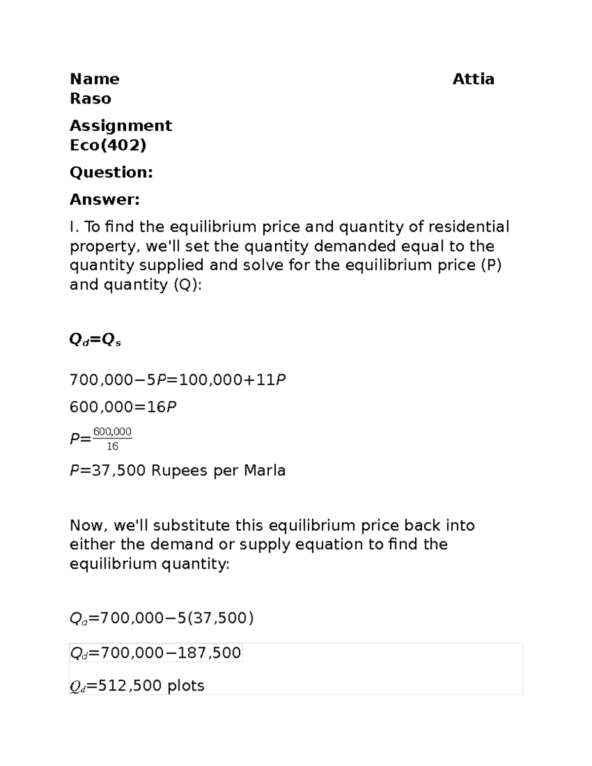 Eco(401) - Name Attia Raso Assignment Eco(402) Question: Answer: I. To ...