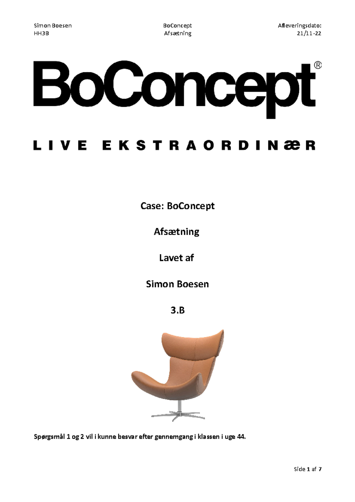 Bo Concept - HH3B Afsætning 21/11- Case: BoConcept Afsætning Lavet af Simon Boesen 3 Spørgsmål 1 ...
