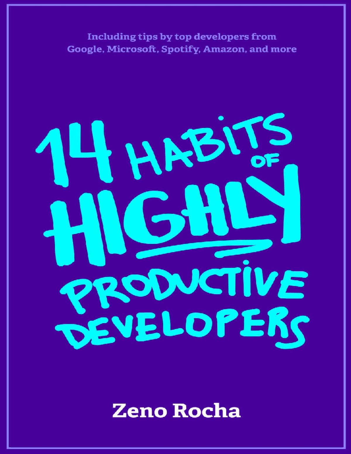 14 habits of highly productive developers - Part Six: Life Habits Habit ...