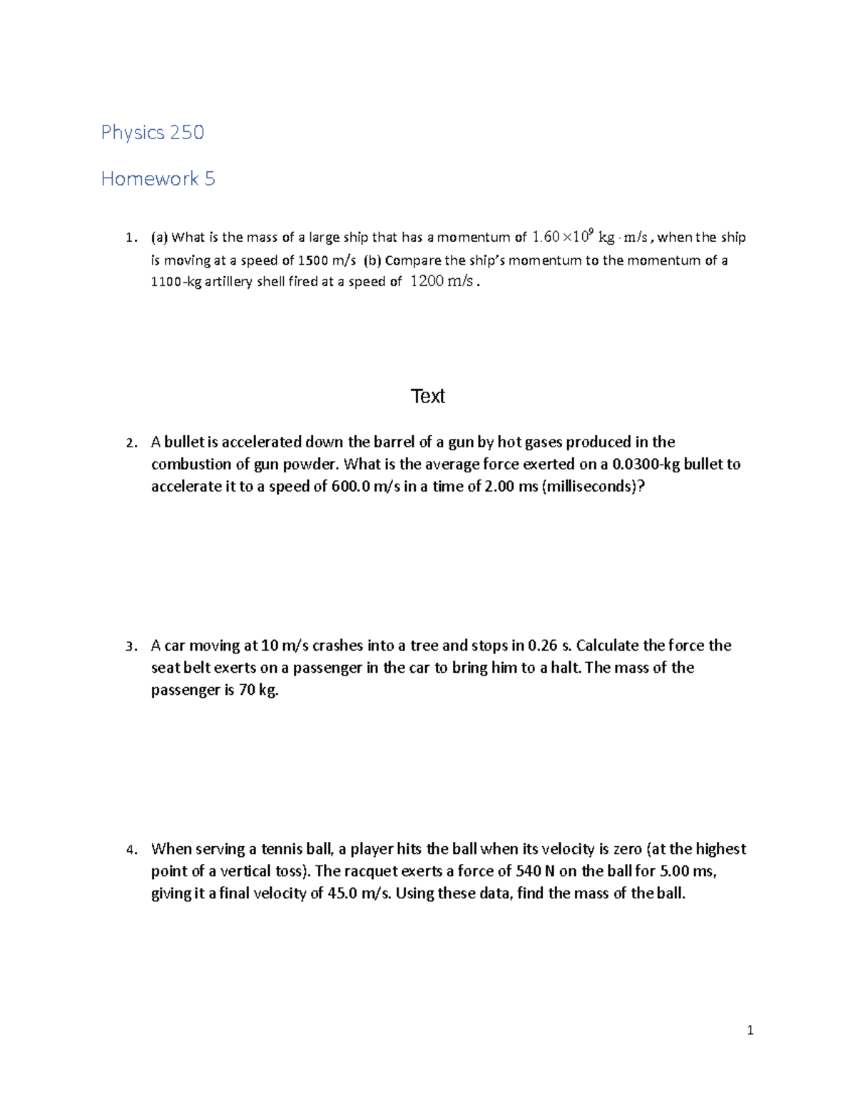 Physics 250 Assignment 5- Physics 250 Homework 5 (a) What is the mass ...