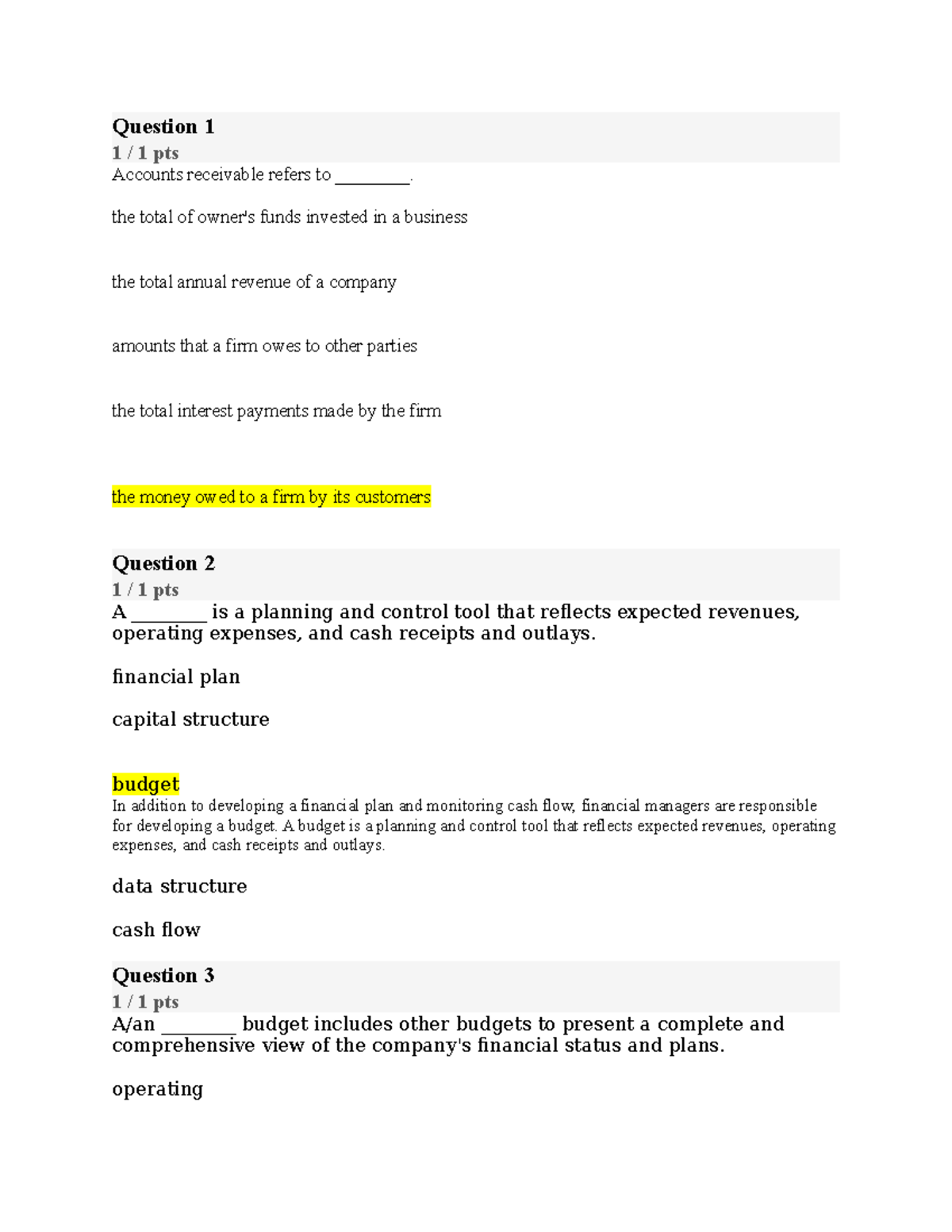Quiz 16 - chapter quiz 13 - Question 1 1 / 1 pts Accounts receivable ...