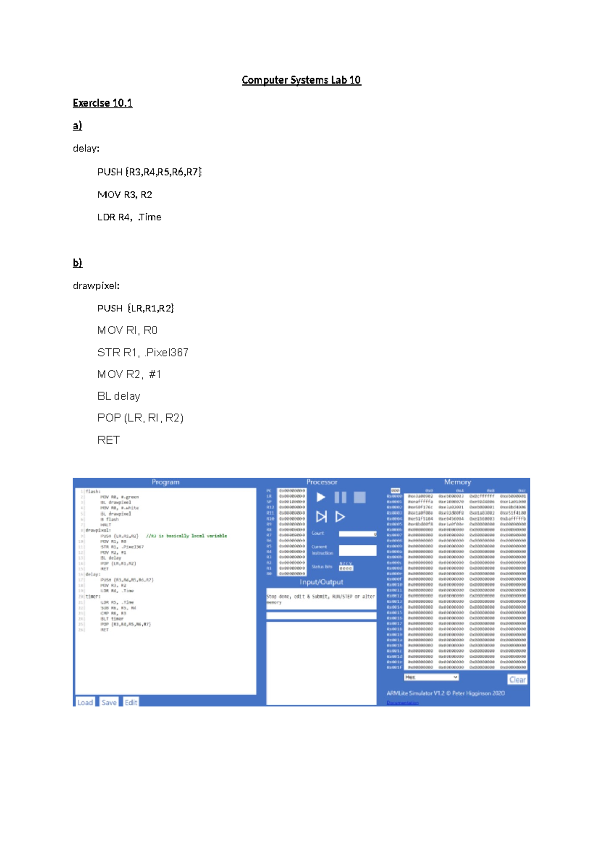 Computer Systems Lab 10 - a) delay: PUSH {R3,R4,R5,R6,R7} MOV R3, R LDR R4, .Time b) drawpixel ...