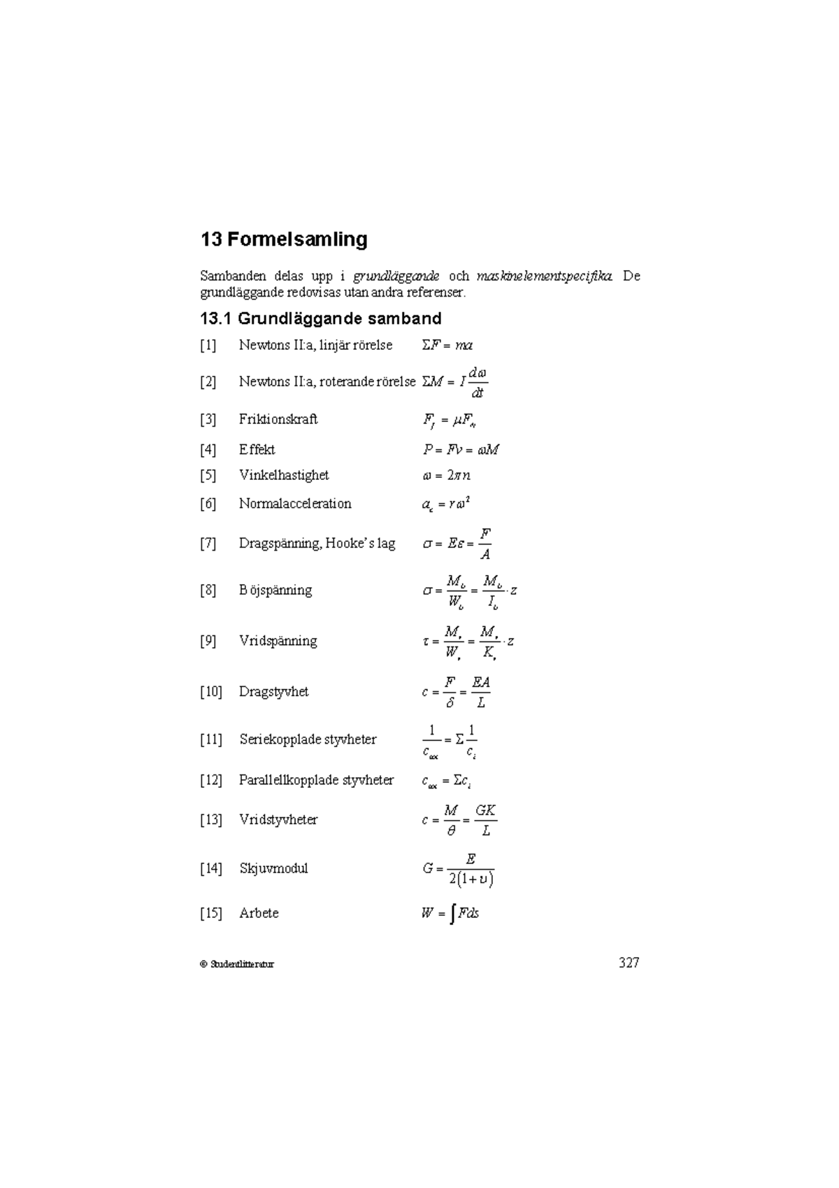 Formelsamling för maskinelement - 13 Formelsamling Sambanden delas upp ...