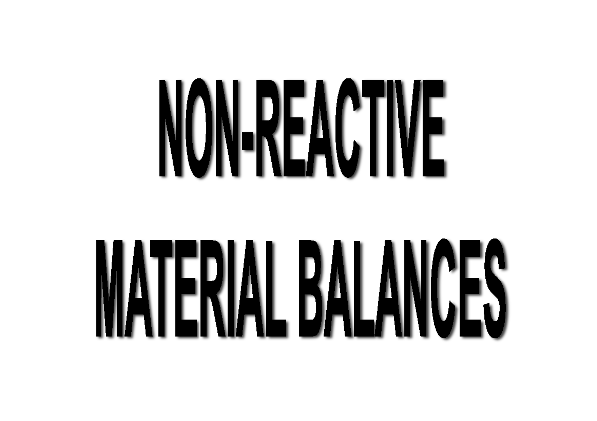 Non-reactive material balance - Continous Distillation Process 1000 kg ...
