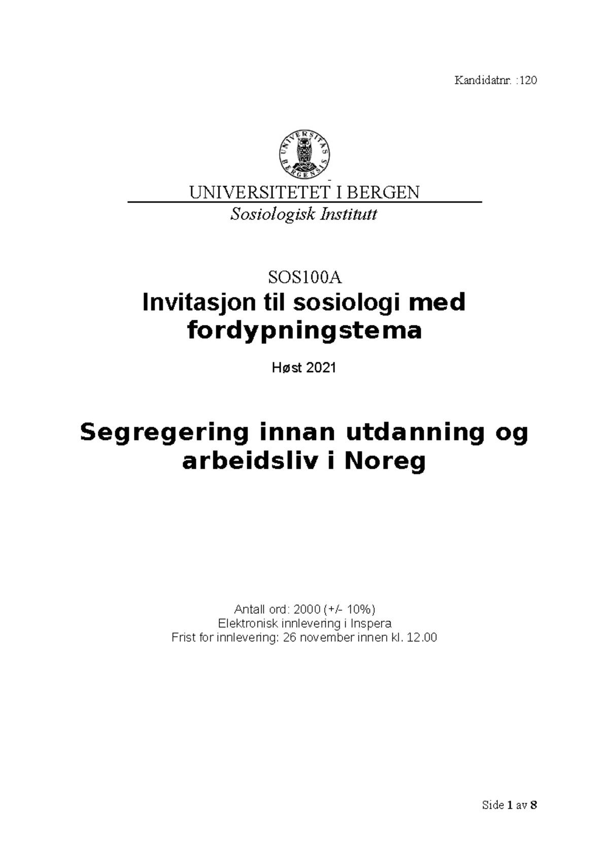 Del av hjemmeeksamen i SOS100 - SOS100 - UiB - Studocu