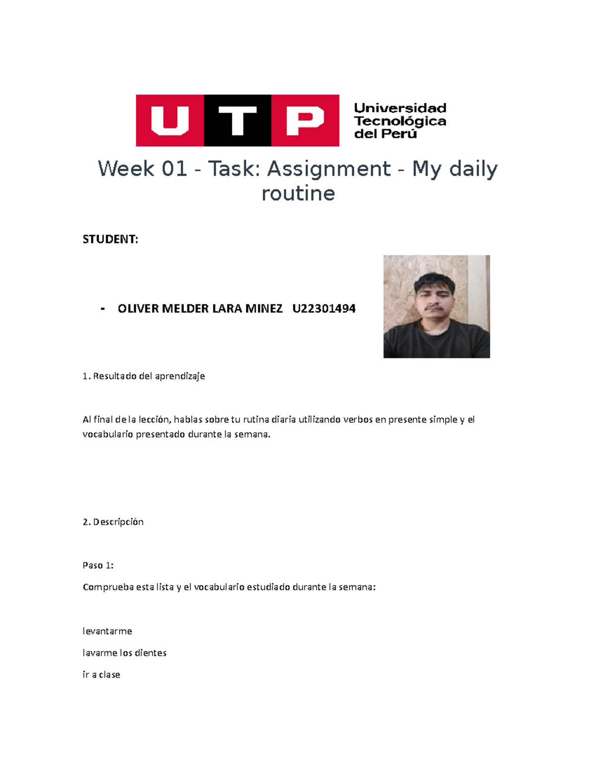 Week 01 - jyyfvtyfyktfkufytkf - Week 01 - Task: Assignment - My daily routine STUDENT: - OLIVER ...