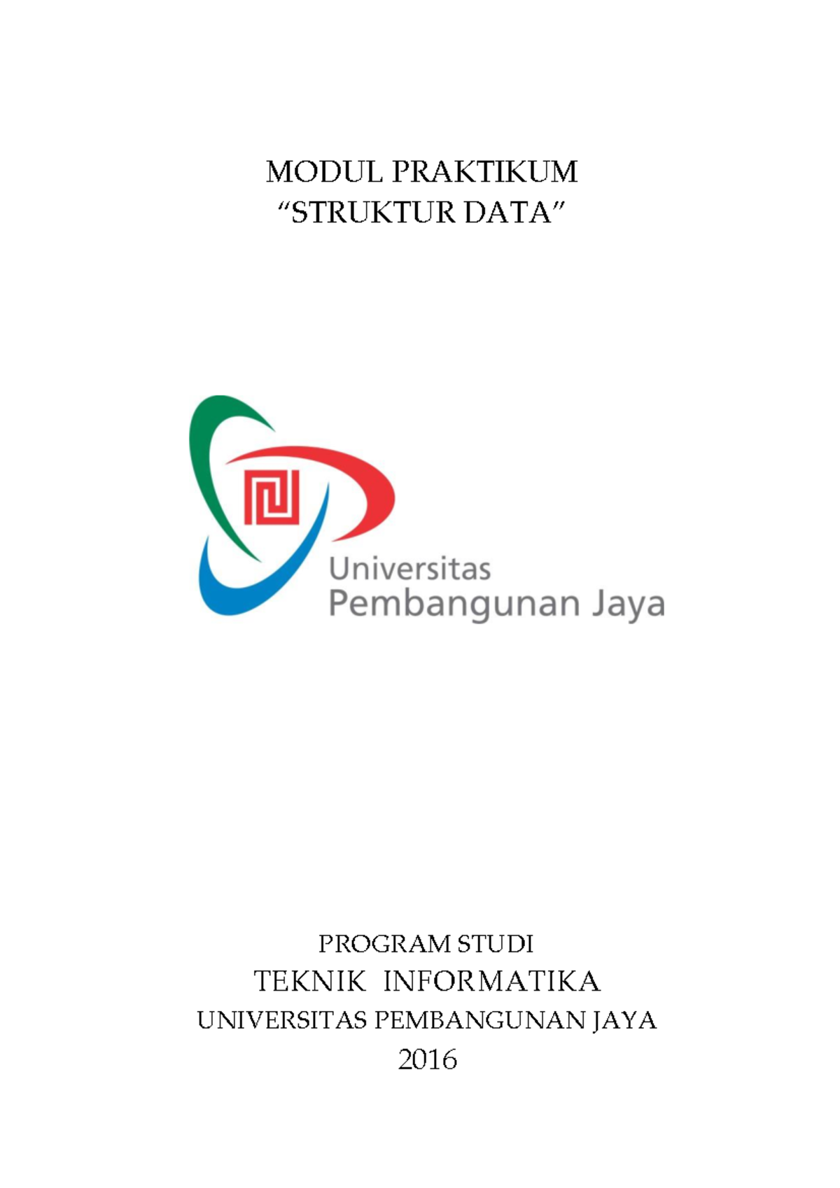Handout TIF104 Modul Praltikum Struktur Data - MODUL PRAKTIKUM “STRUKTUR DATA” PROGRAM STUDI ...
