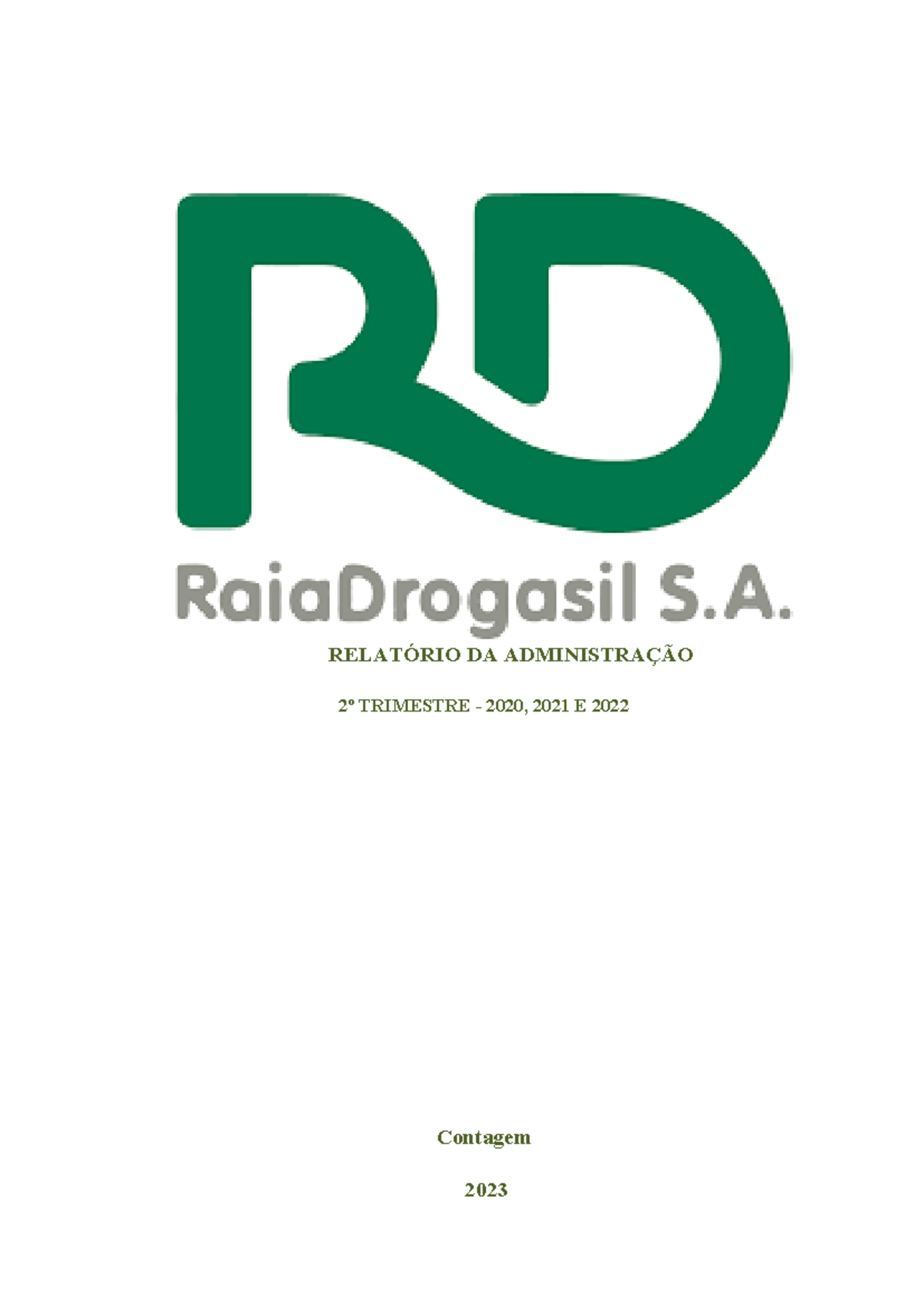 Relat Ã³rio Raia Drogasil S - RELATÓRIO DA ADMINISTRAÇÃO 2º TRIMESTRE ...
