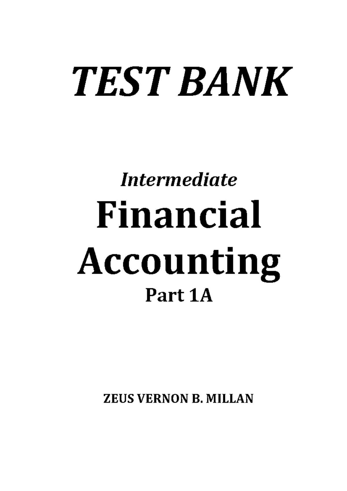 Ia-1-millan-test-bank - TEST BANK Intermediate Financial Accounting ...