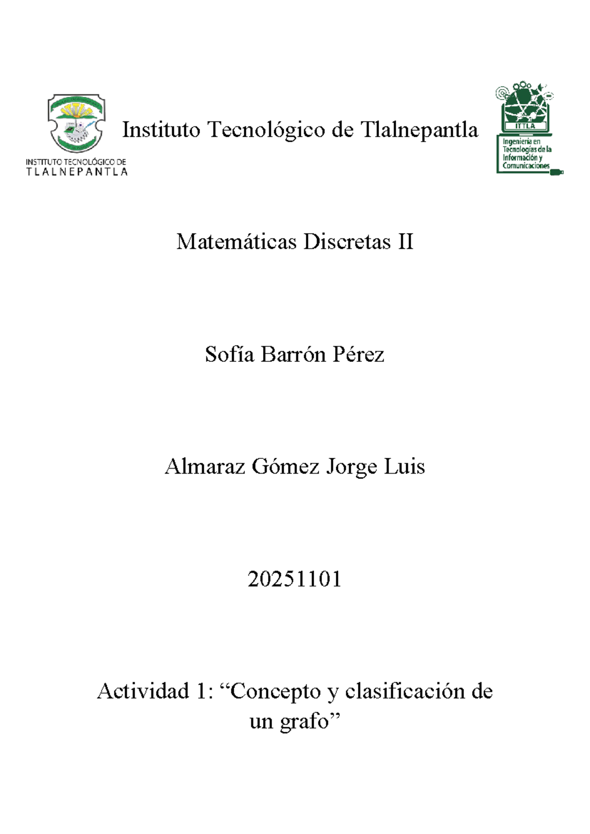 Concepto y clasificación de un grafo - Matemáticas Discretas II - Instituto Tecnológico de - Studocu