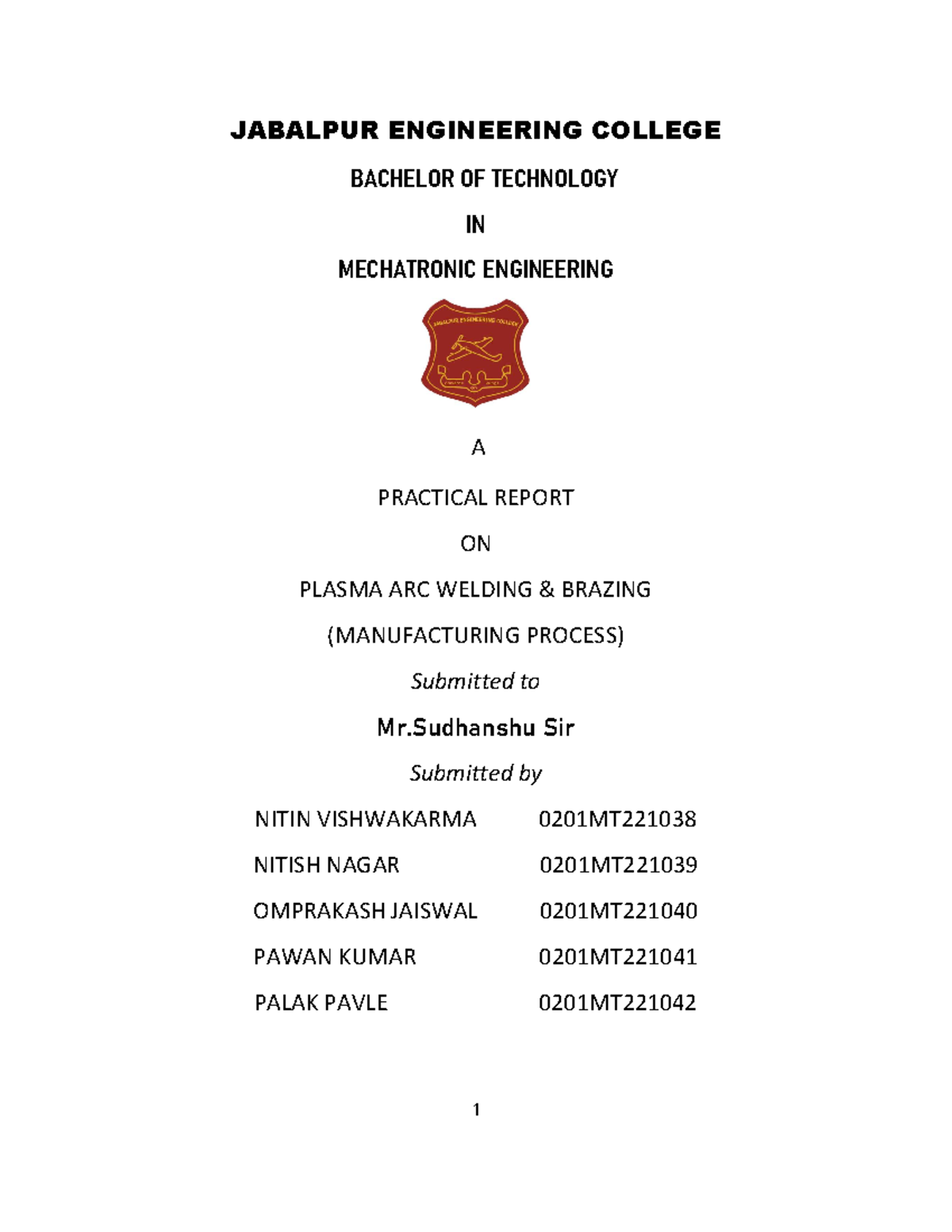 Plasma Welding & Brazing Practical File - JABALPUR ENGINEERING COLLEGE BACHELOR OF TECHNOLOGY IN ...
