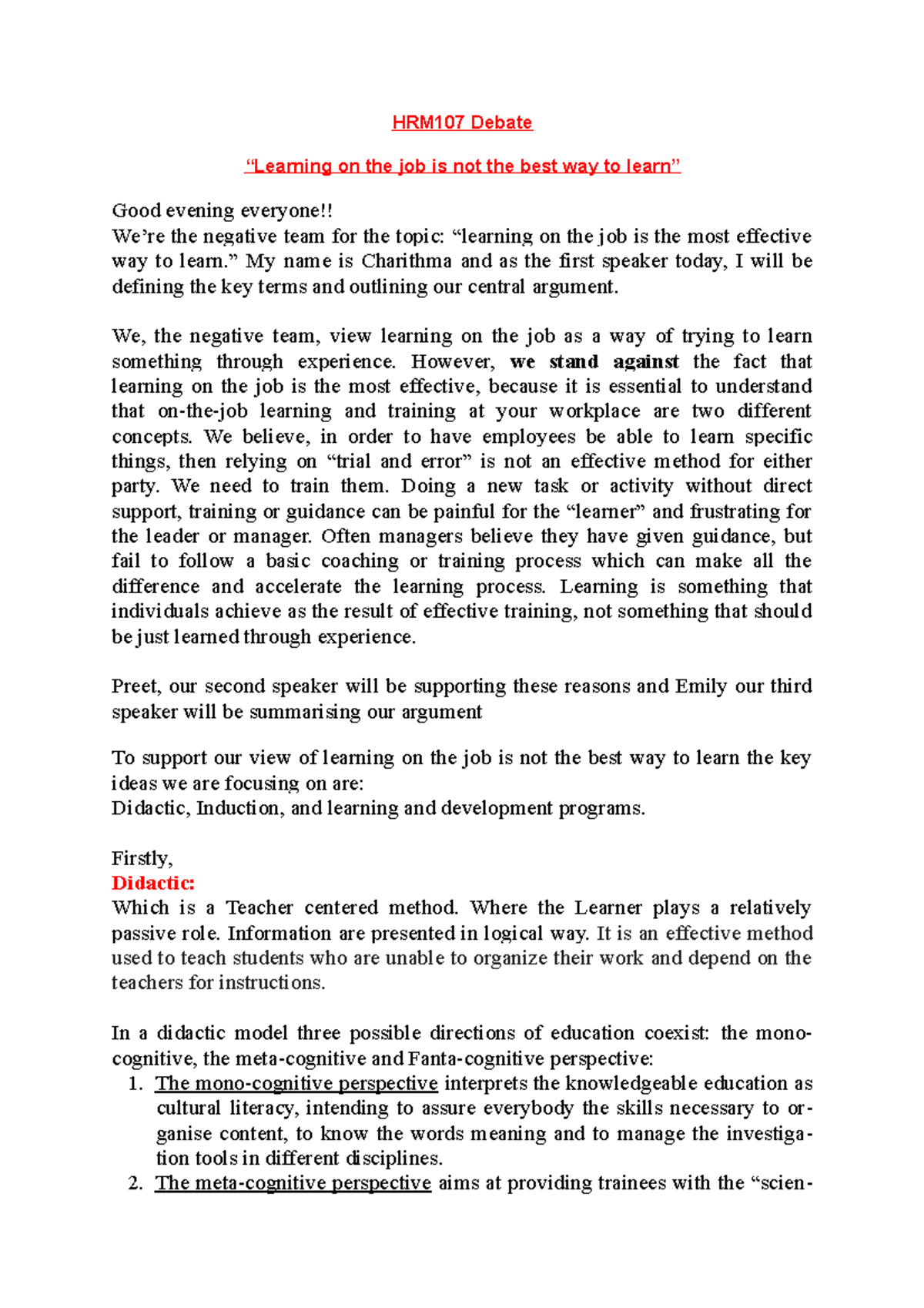 HRM 107 Debate script - HRM107 Debate “Learning on the job is not the best way to learn” Good ...