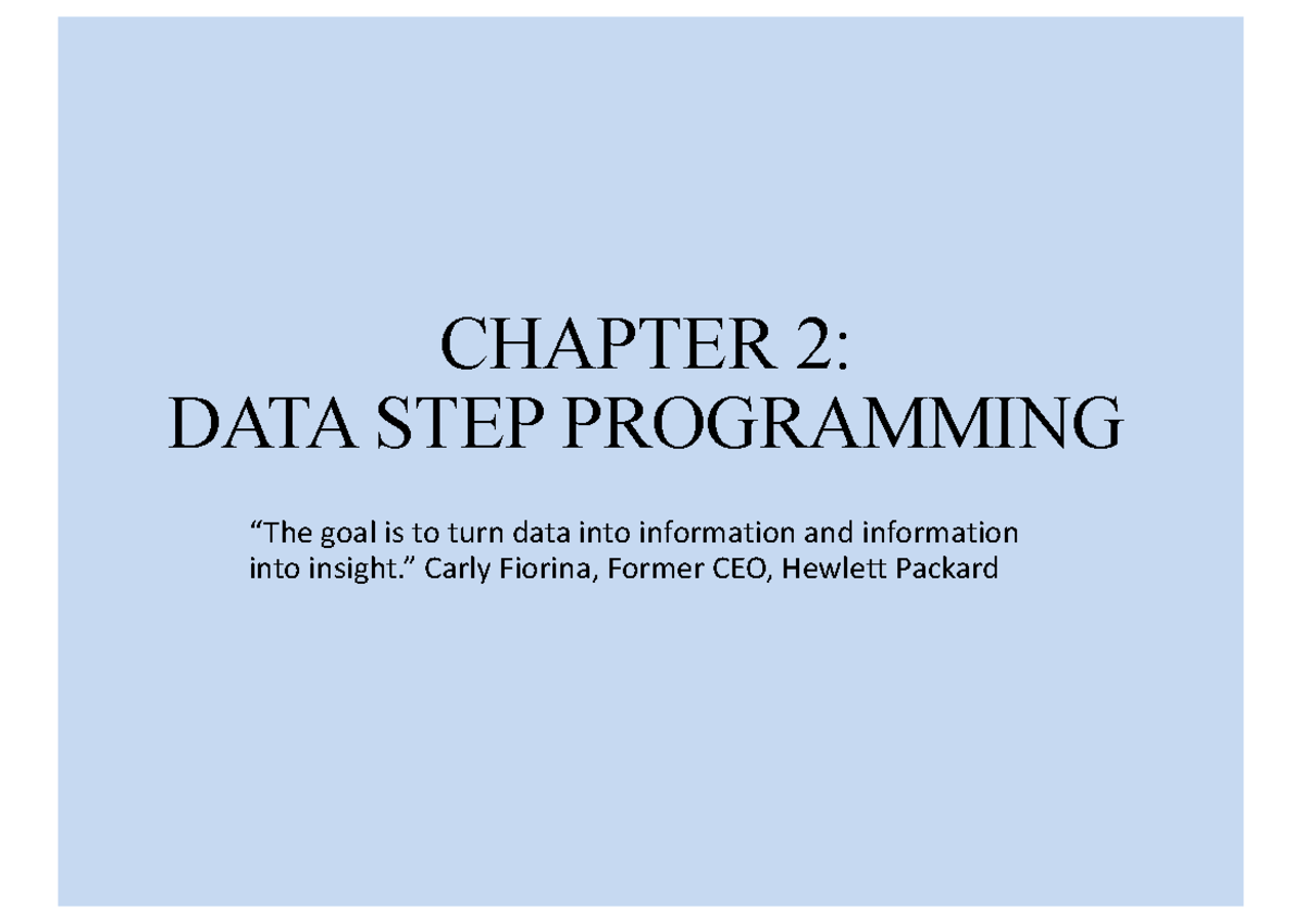 Chapter 2 2024 - 1234243 - CHAPTER 2: DATA STEP PROGRAMMING “The goal ...