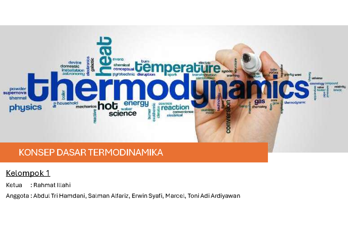 Konsep Dasar Termodinamika - Kelompok 1 - KONSEP DASAR TERMODINAMIKA Kelompok 1 Ketua : Rahmat ...