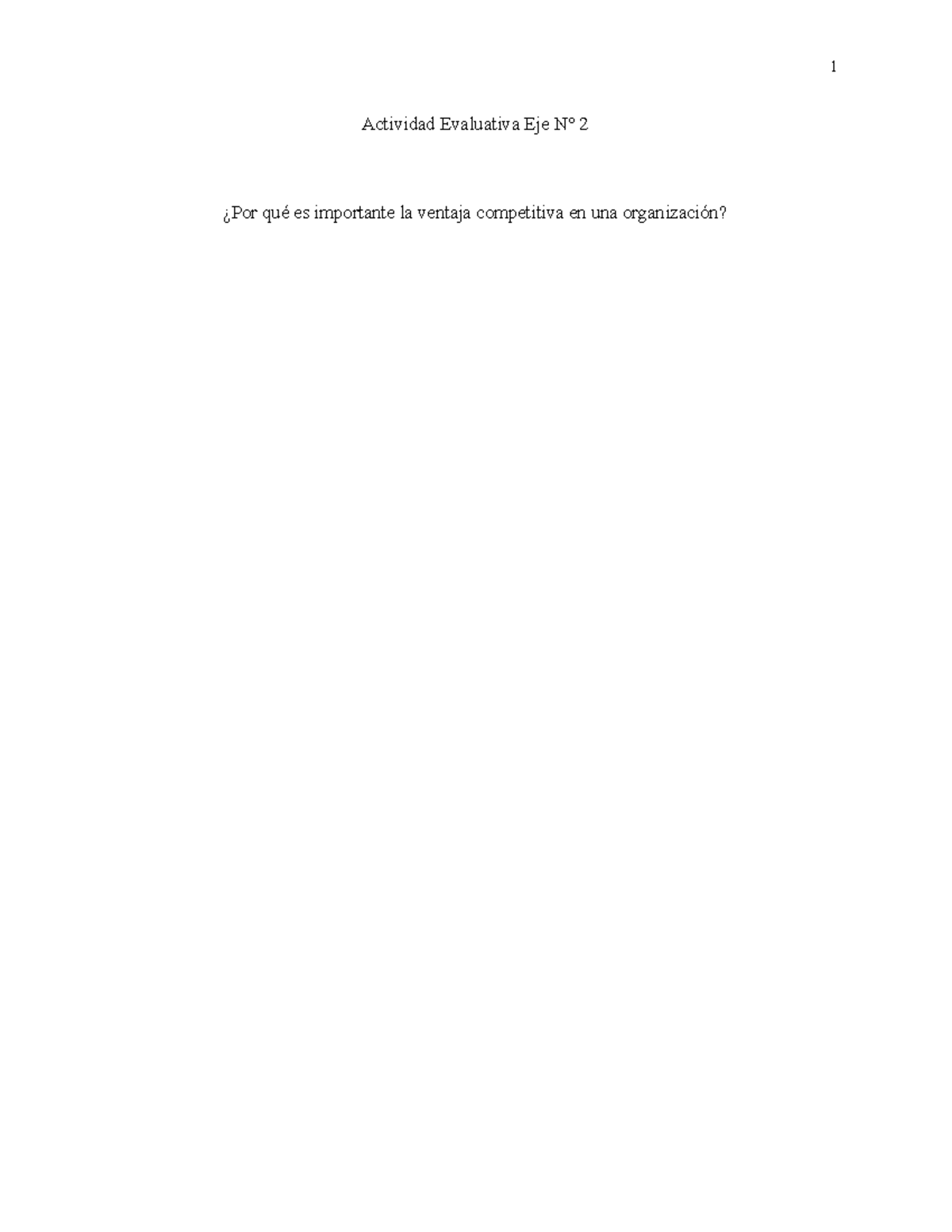 Act. Eje 2 Foro - Infromacion - Actividad Evaluativa Eje N° 2 ¿Por qué es importante la ventaja ...