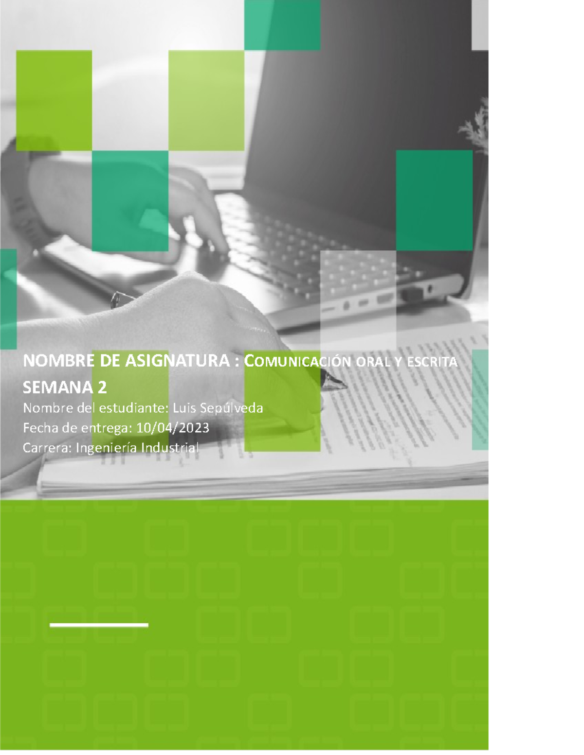 COE Luis sepulveda control 2 - NOMBRE DE ASIGNATURA : COMUNICACIÓN ORAL Y ESCRITA SEMANA 2 ...