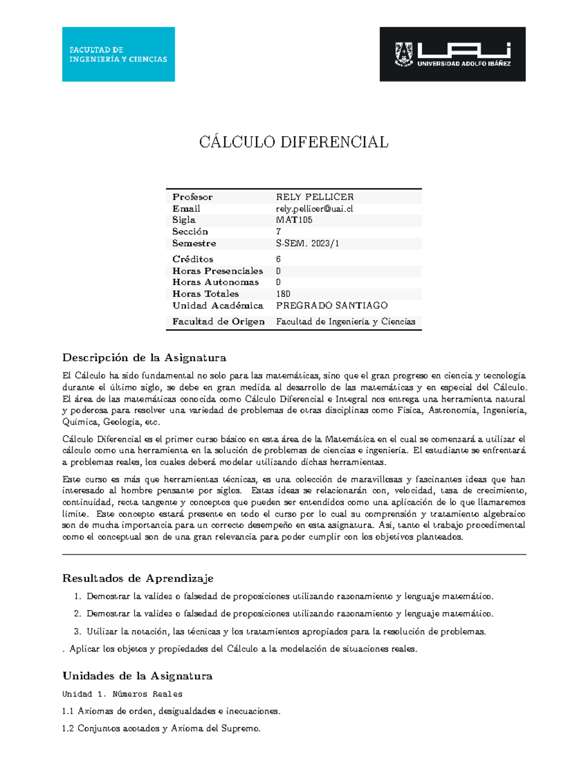 107750 - syllabus - CÁLCULO DIFERENCIAL Profesor RELY PELLICER Email rely@uai Sigla MAT Sección ...