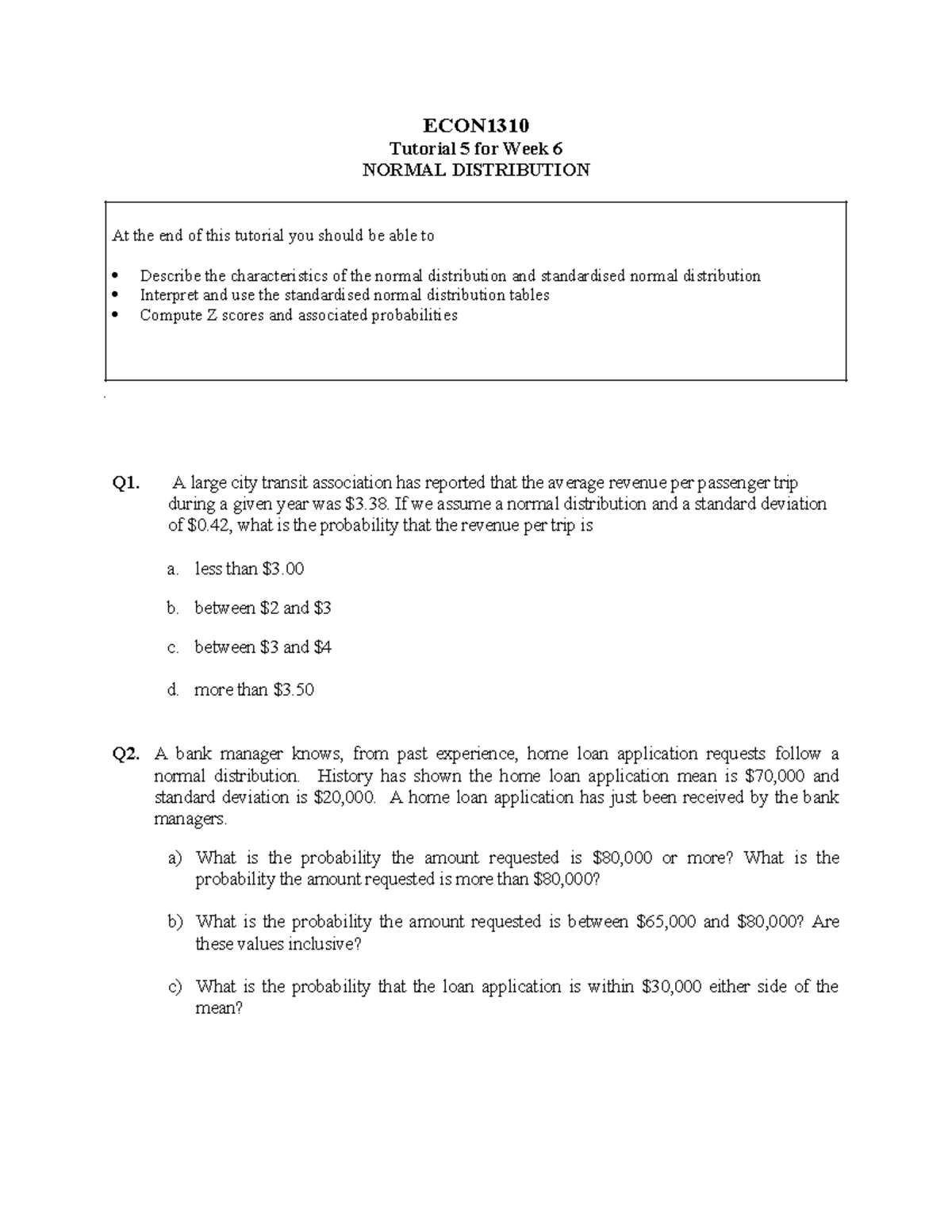 ECON1310 Tutorial 5 - tut 5 - ECON Tutorial 5 for Week 6 NORMAL DISTRIBUTION At the end of this ...