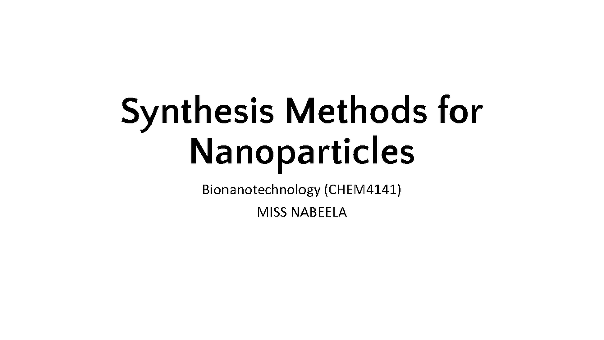 Indirect Ball Milling - Bionanotechnology (CHEM4141) MISS NABEELA ...