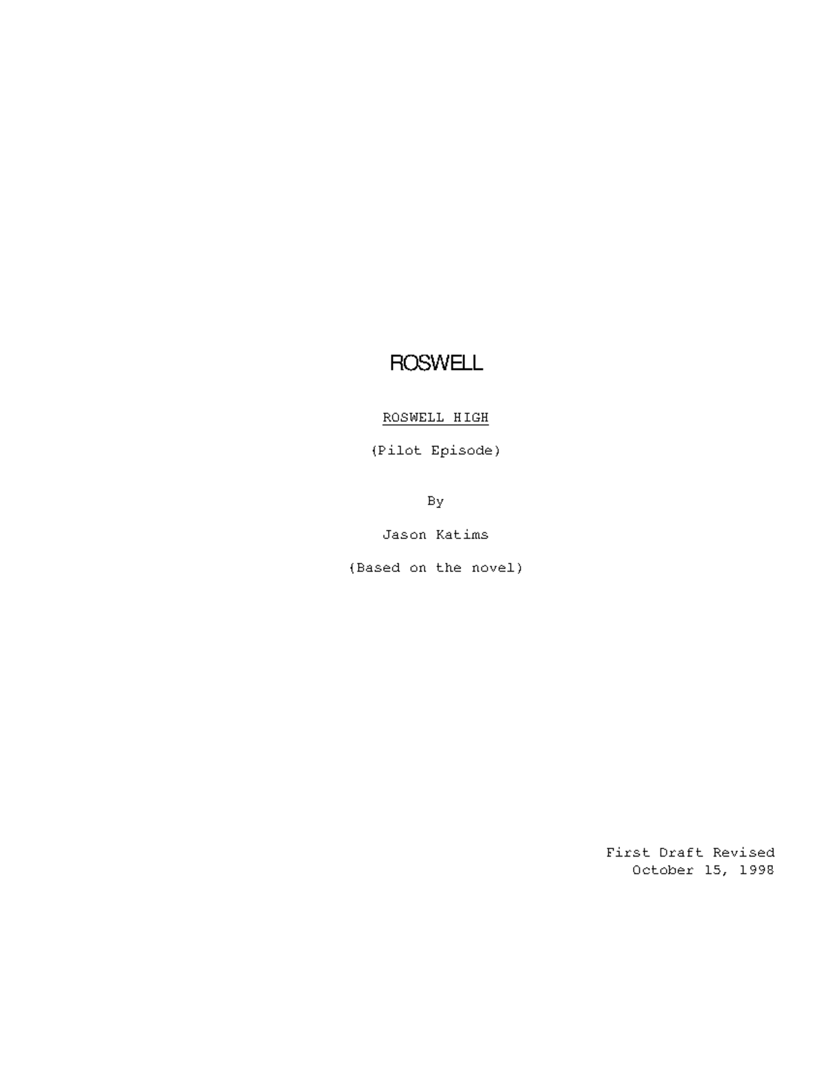 Roswell Pilot 1stdraft - ROSWELL ROSWELL HIGH (Pilot Episode) By Jason ...
