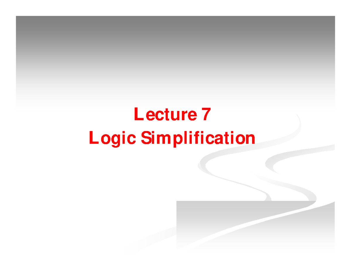 SOP n SOP - Eectronics - Lecture 7 Logic Simplification Simplification ...