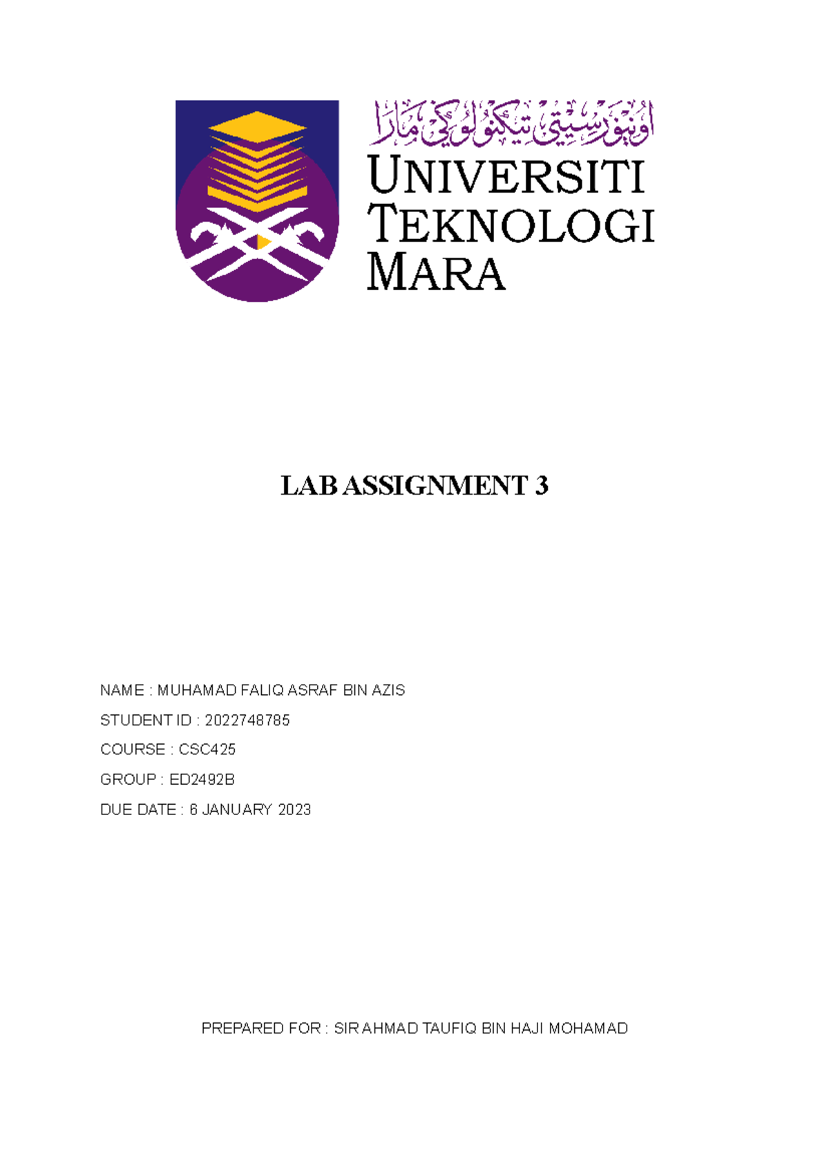 LAB Assignment 3 - LAB ASSIGNMENT 3 NAME : MUHAMAD FALIQ ASRAF BIN AZIS STUDENT ID : 2022748785 ...