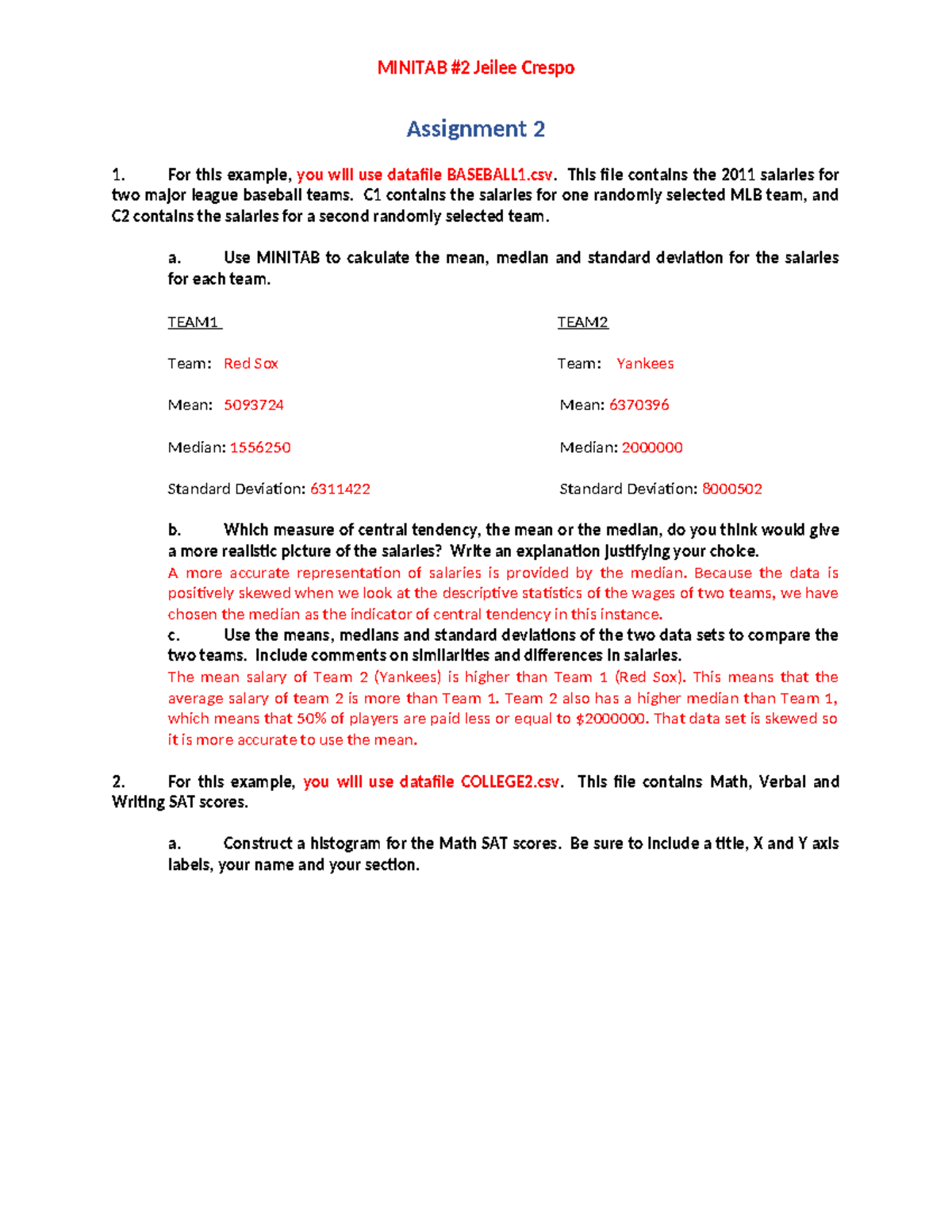 Minitab 2- Jeilee Crespo - MINITAB #2 Jeilee Crespo Assignment 2 For this example, you will use ...