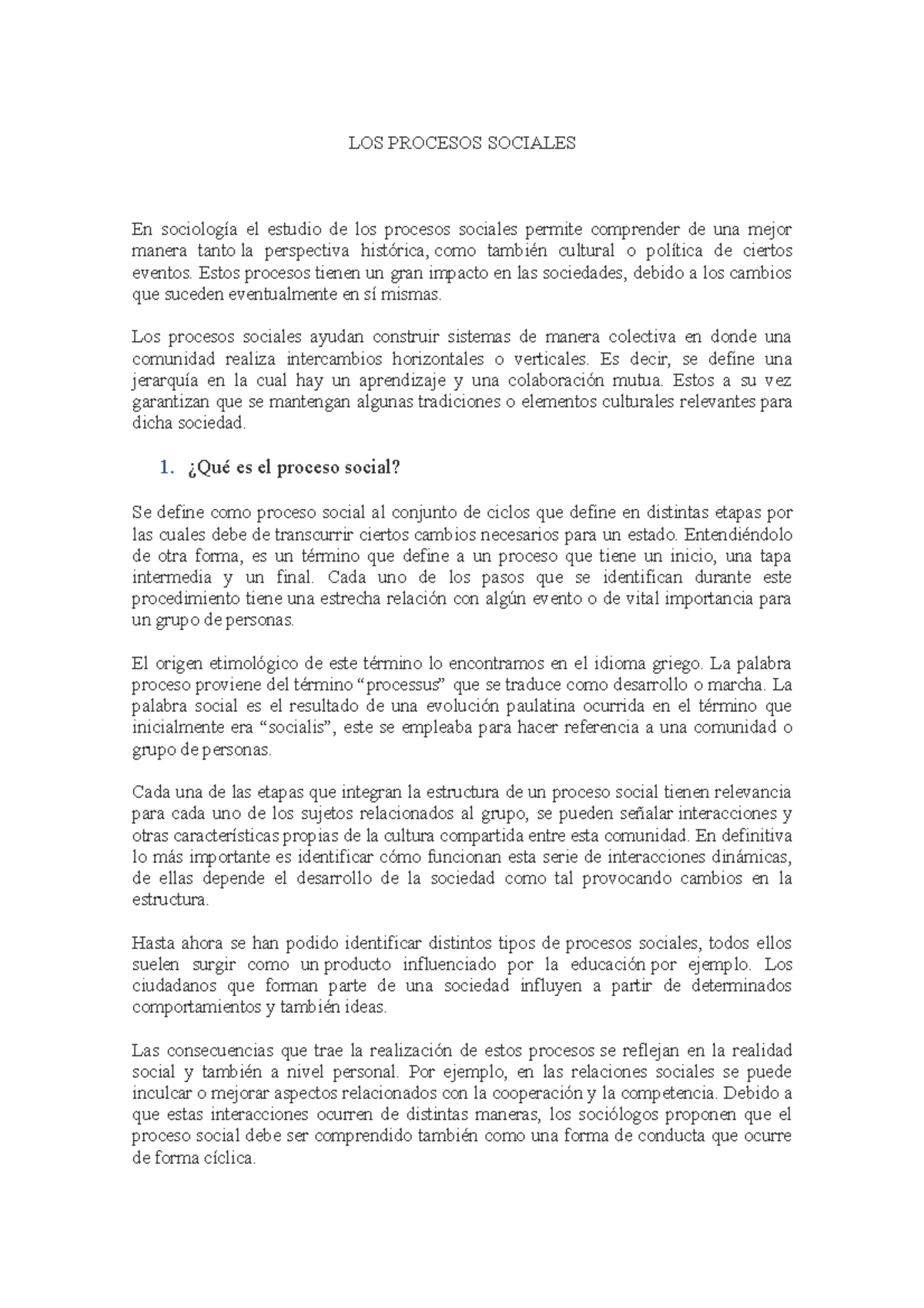 Los procesos sociales - Estos procesos tienen un gran impacto en las ...