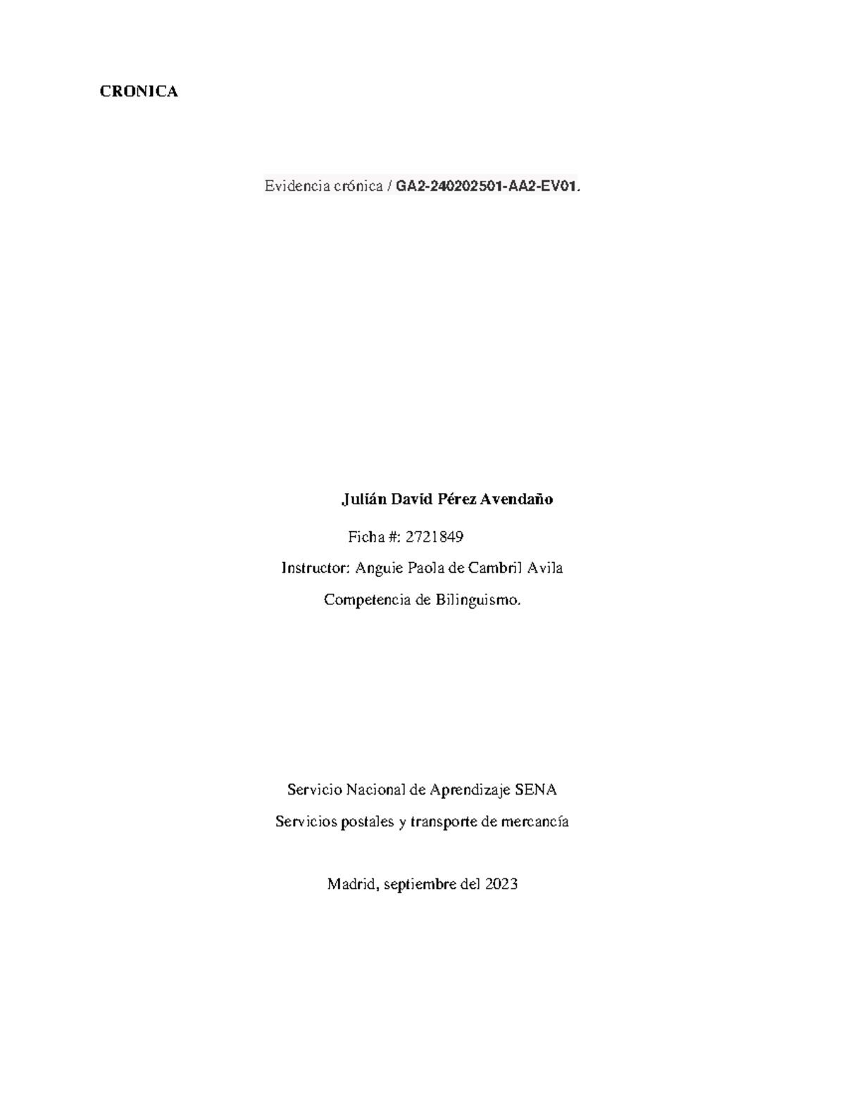 Cronica - crónica en ingles - CRONICA Evidencia crónica / GA2-240202501-AA2-EV01. Julián David ...
