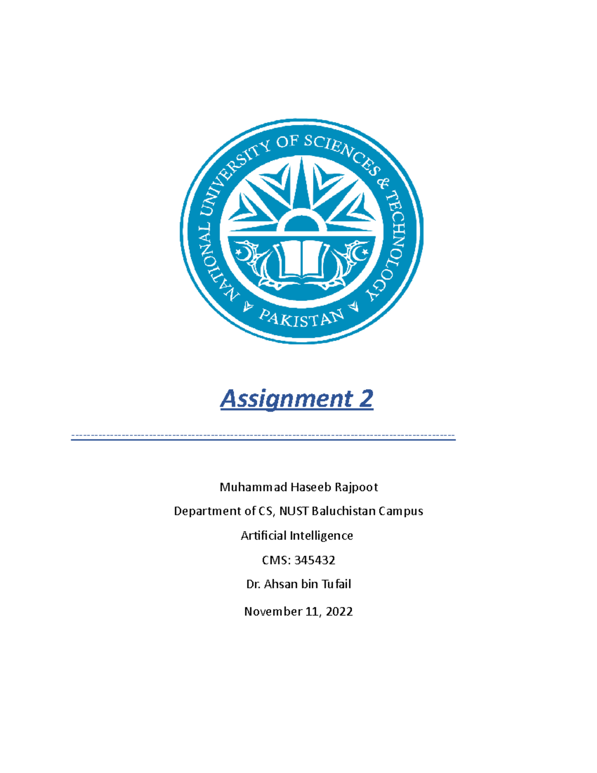 Assignment 2 AI - NOTHING - Assignment 2 - Muhammad Haseeb Rajpoot Department of CS, NUST - Studocu