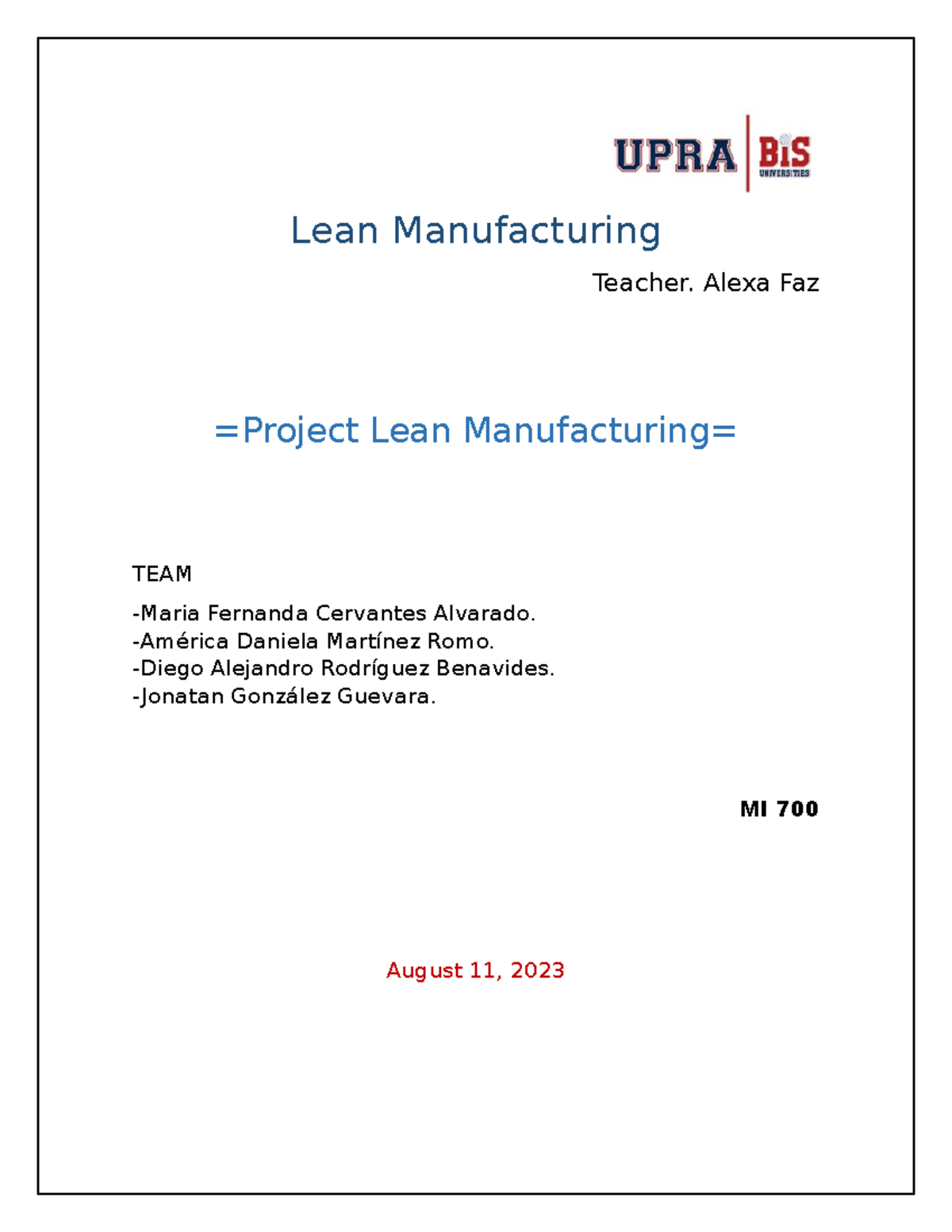Lean Manufacturing - Lean Manufacturing Teacher. Alexa Faz =Project Lean Manufacturing= TEAM ...