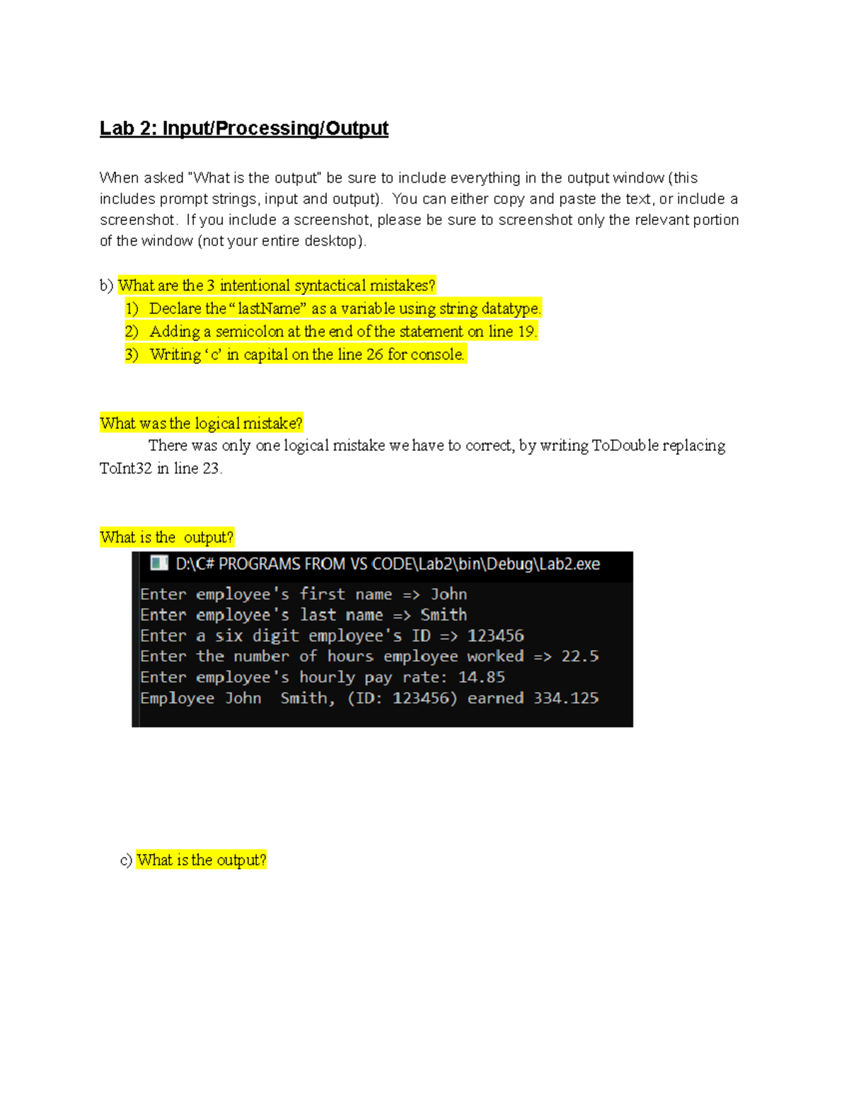 COIS 1020 LAB 2 - Lab 2 - Lab 2: Input/Processing/Output When asked “What is the output” be sure ...