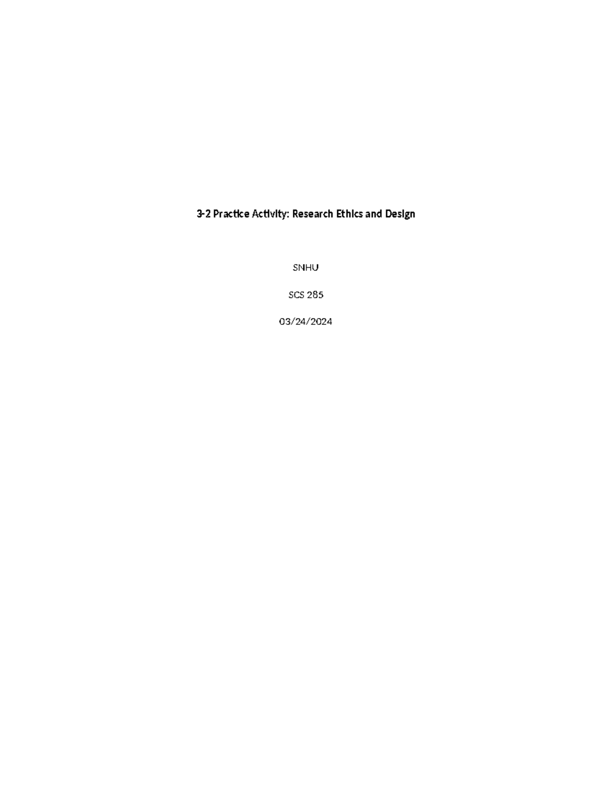 3-2 scs 285 - 3-2 Practice Activity: Research Ethics and Design SNHU ...