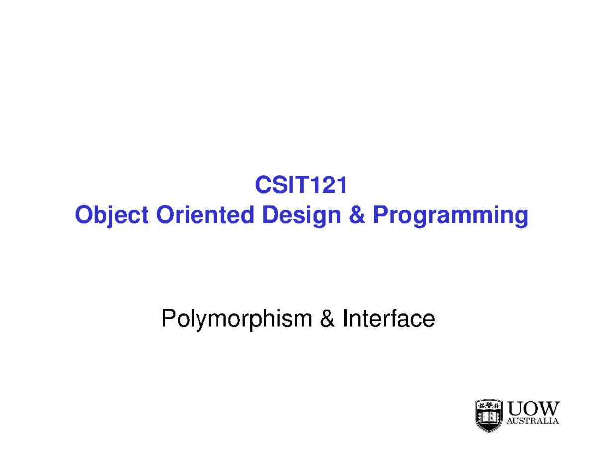 04 Polymorphism Interface - CSIT Object Oriented Design & Programming Polymorphism & - Studocu