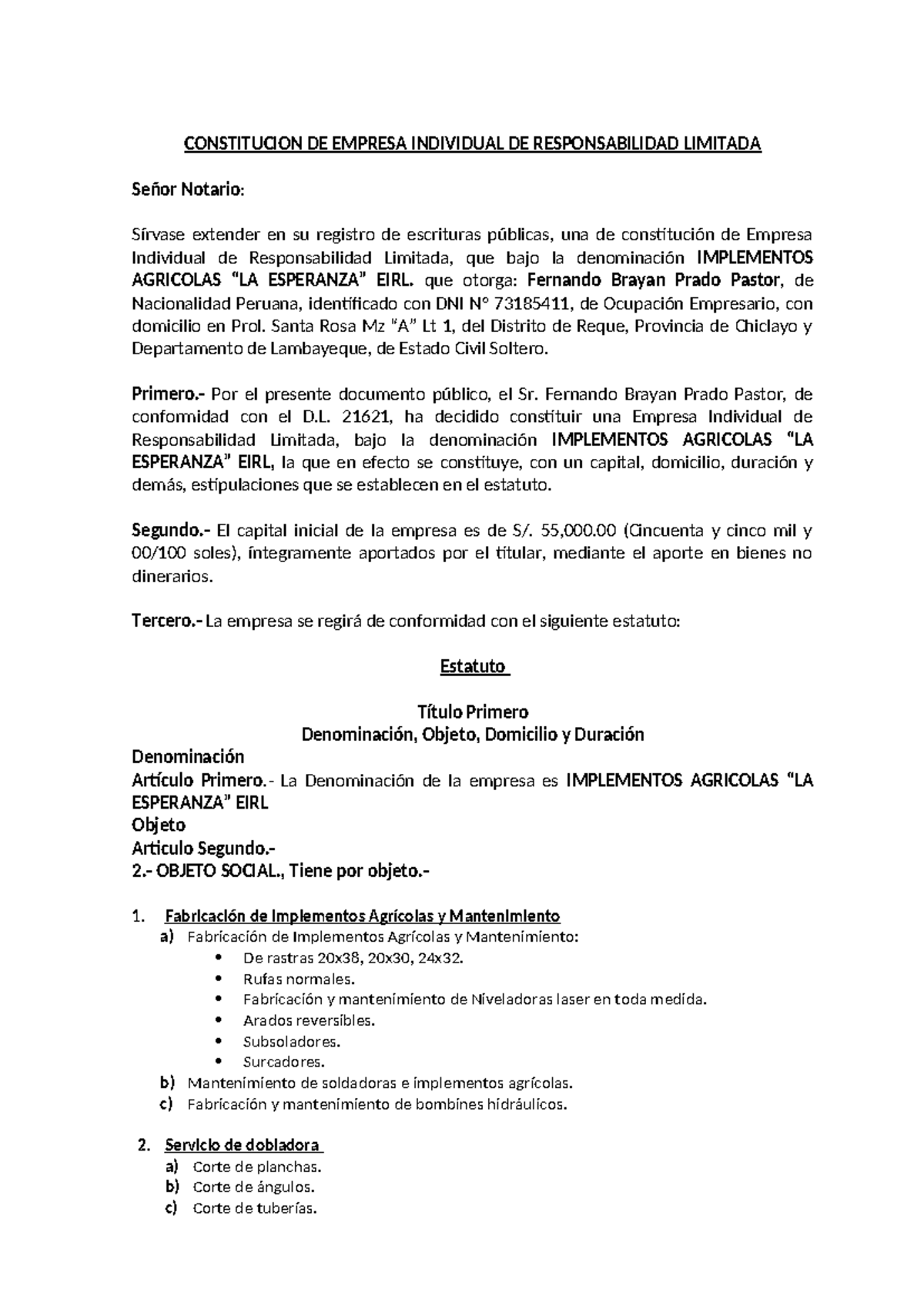 Borrador Minuta - CONSTITUCION DE EMPRESA INDIVIDUAL DE RESPONSABILIDAD LIMITADA Señor Notario ...