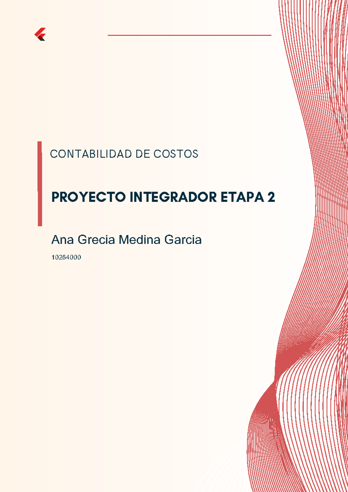 A#6 AGMG - CONTABILIDAD DE COSTOS PROYECTO INTEGRADOR ETAPA 2 Ana Grecia Medina Garcia ...
