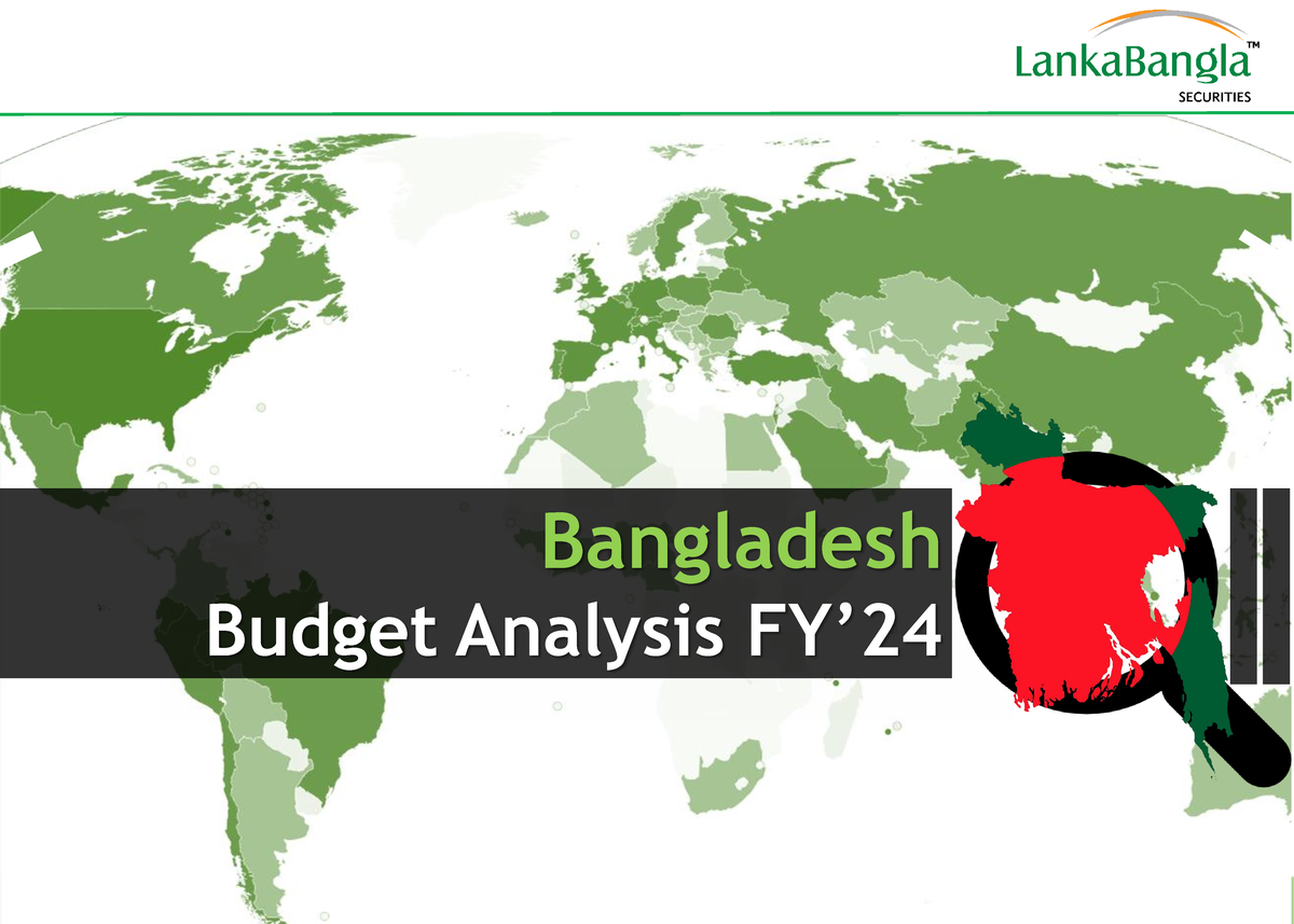LBSL Budget Analysis FY 24 - Bangladesh Budget Analysis FY’ Executive ...