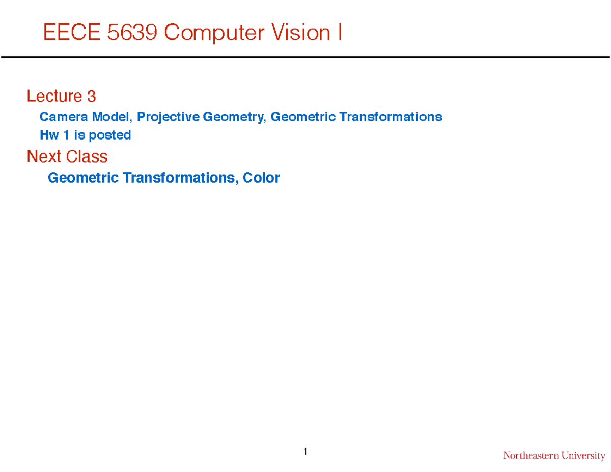 Lecture 03 - EECE 5639 Computer Vision I Lecture 3 Camera Model ...