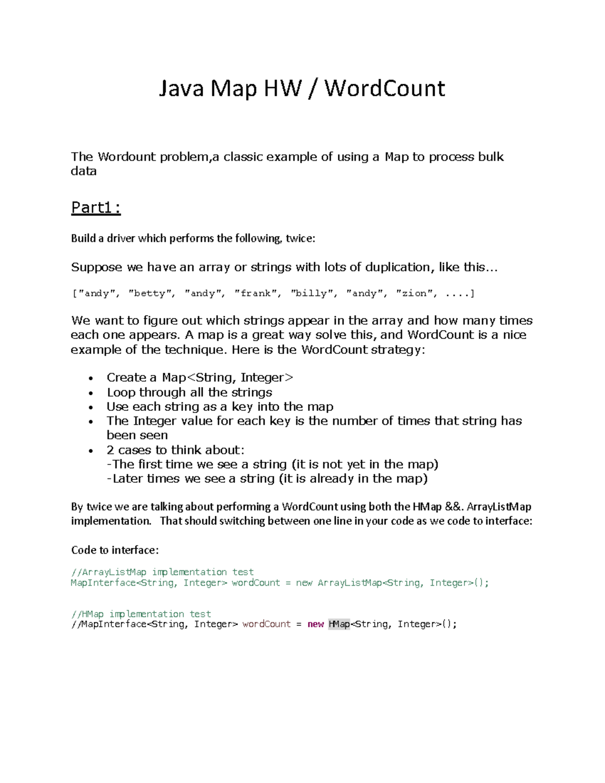 Map HW - kramer - Java Map HW / WordCount The Wordount problem,a classic example of using a Map ...