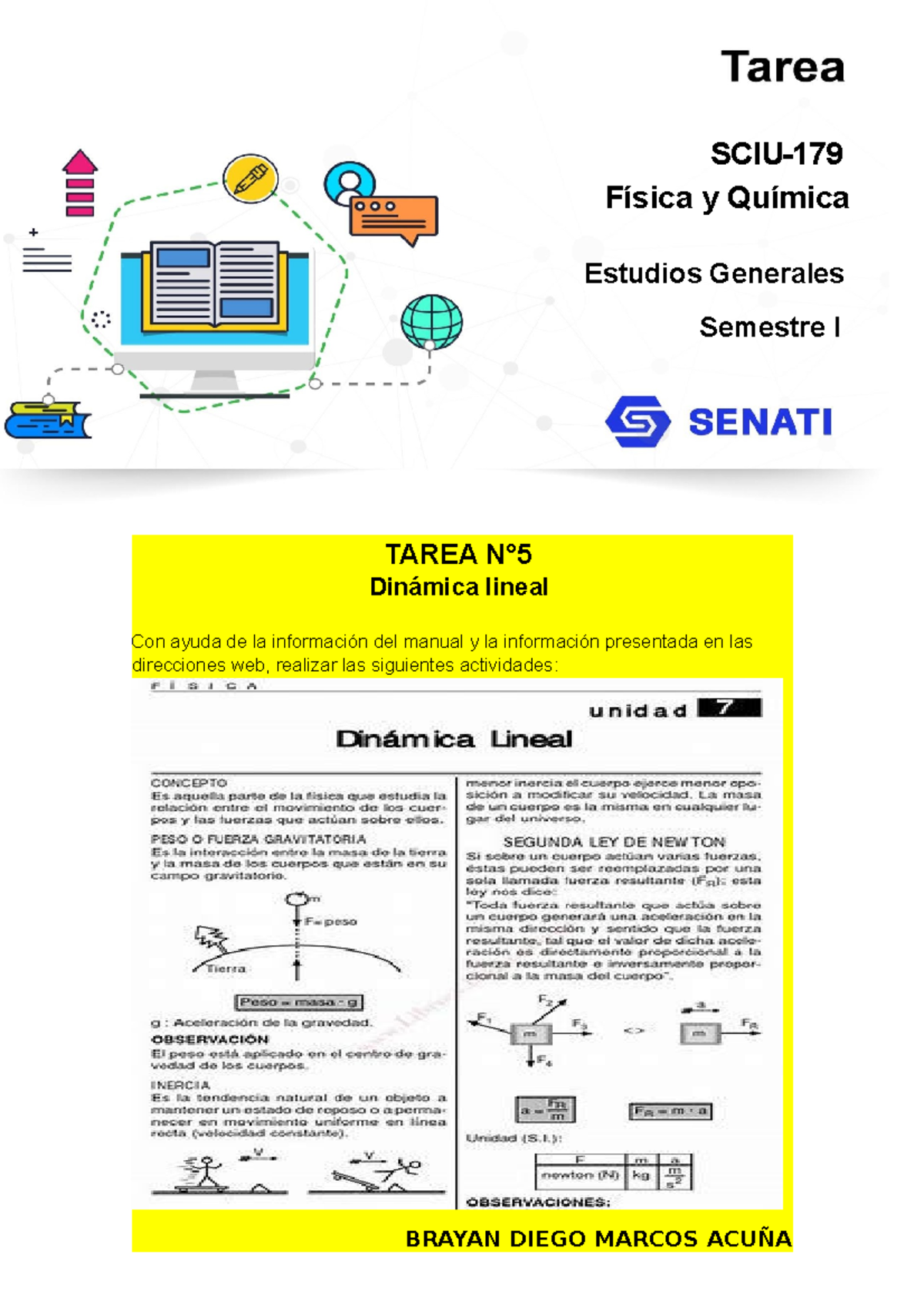 Tarea 5 Brayan Diego - TAREA N° Dinámica lineal Con ayuda de la información del manual y la ...