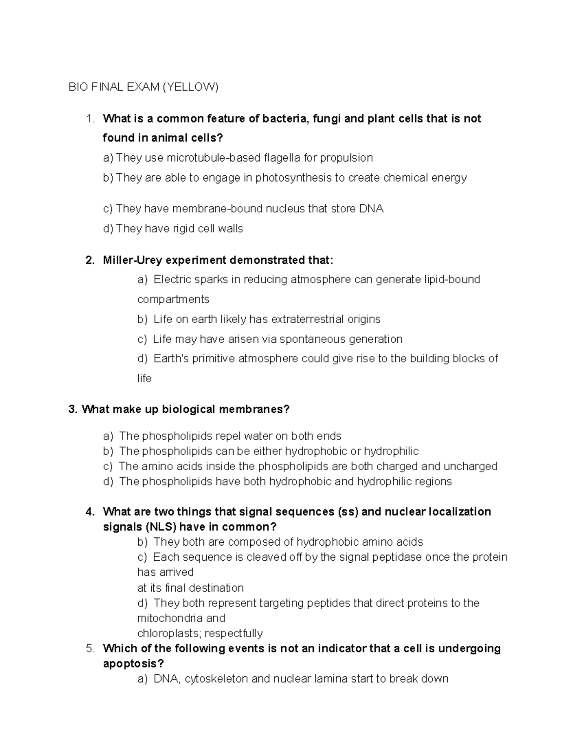Biol 1090 Exam 1 MC - BIO FINAL EXAM (YELLOW) 1. What is a common ...