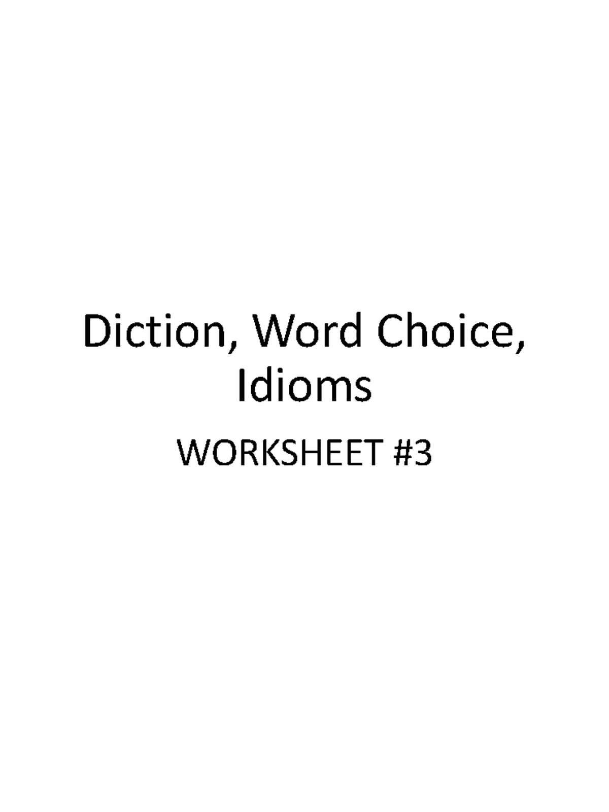 Diction, Word Choice, Idioms - Worksheet 3 - Diction, Word Choice ...