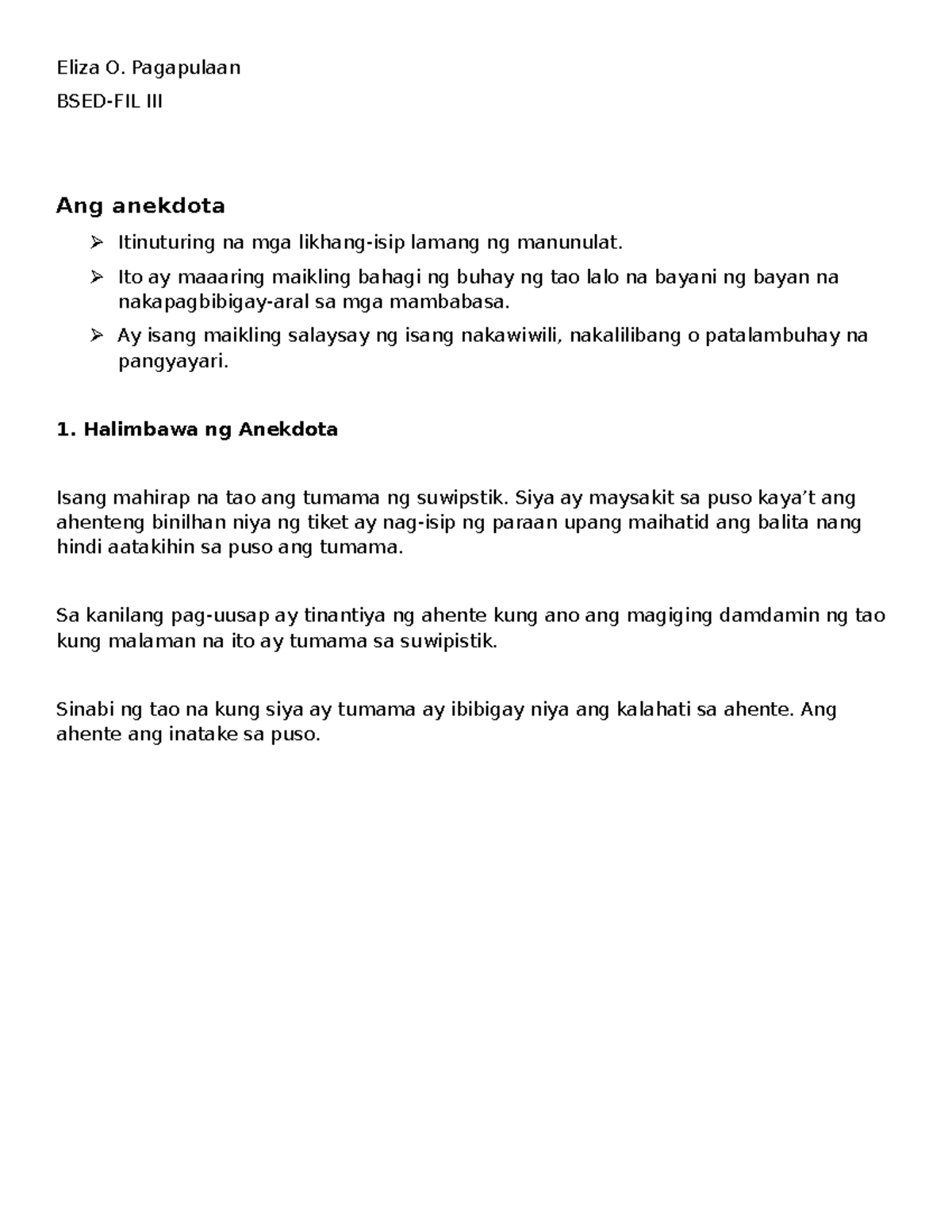 Anekdota - Eliza O. Pagapulaan BSED-FIL III Ang anekdota Itinuturing na ...