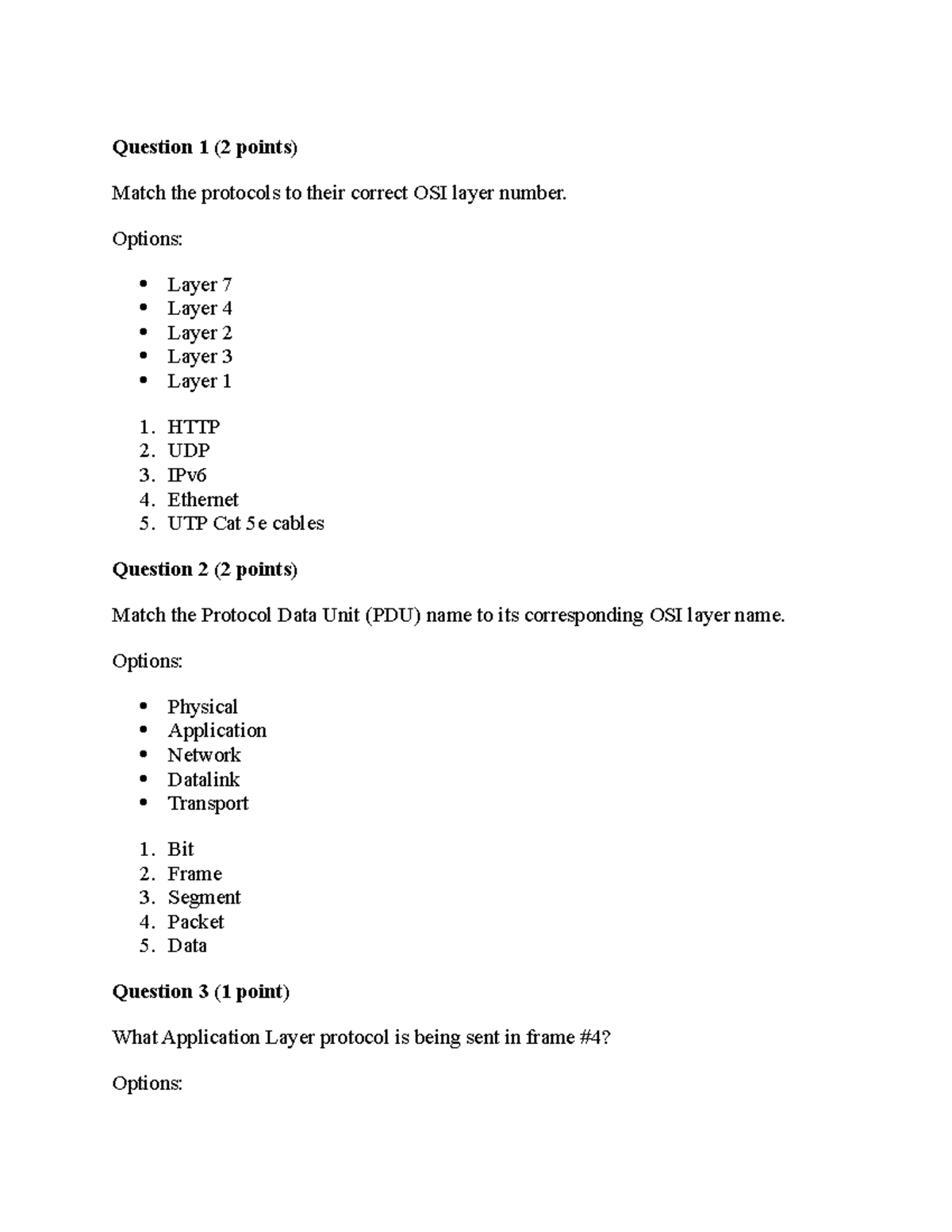 Post Lab 03 - lab quiz - Question 1 (2 points) Match the protocols to ...
