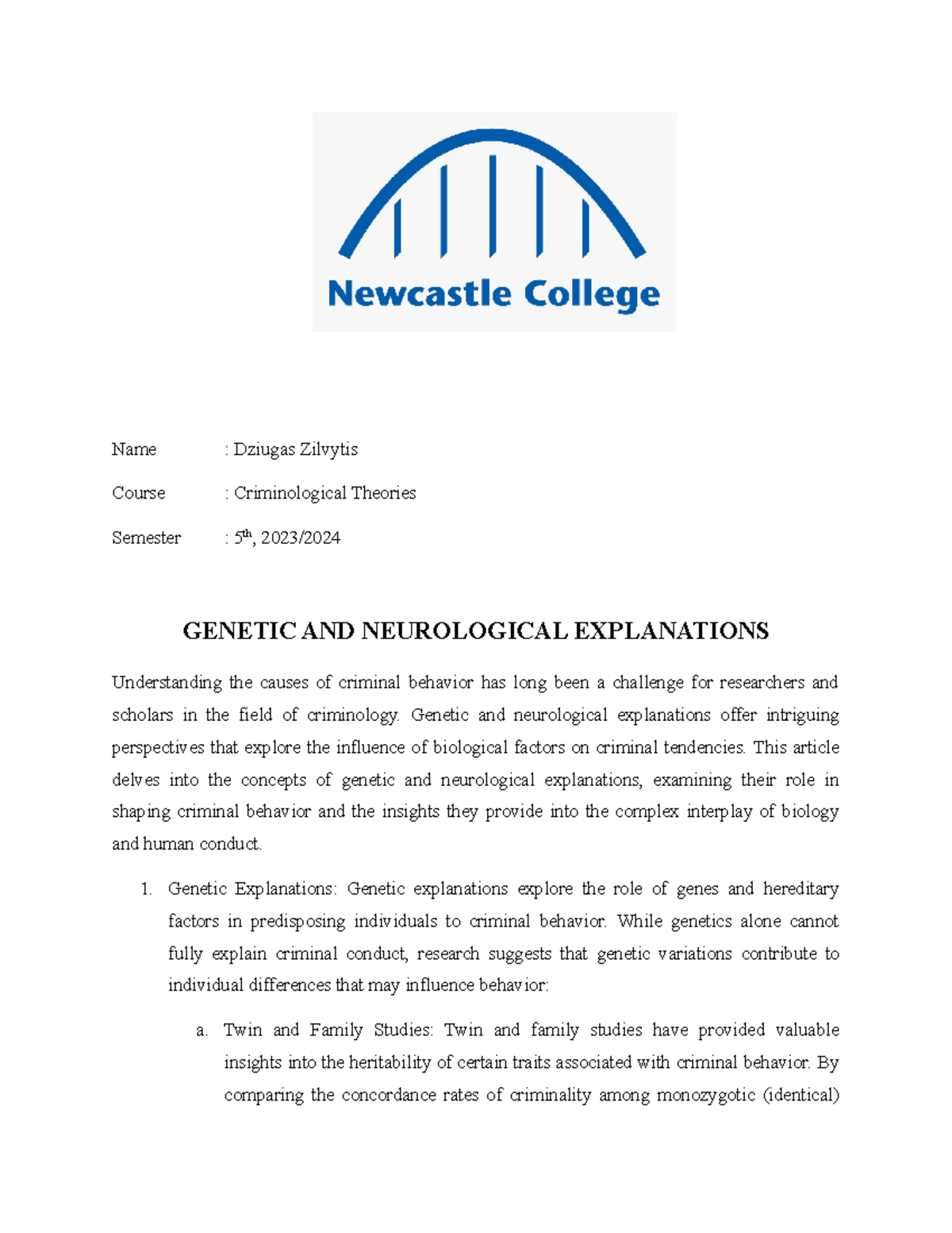 Genetic and Neurological Explanations - Name : Dziugas Zilvytis Course ...