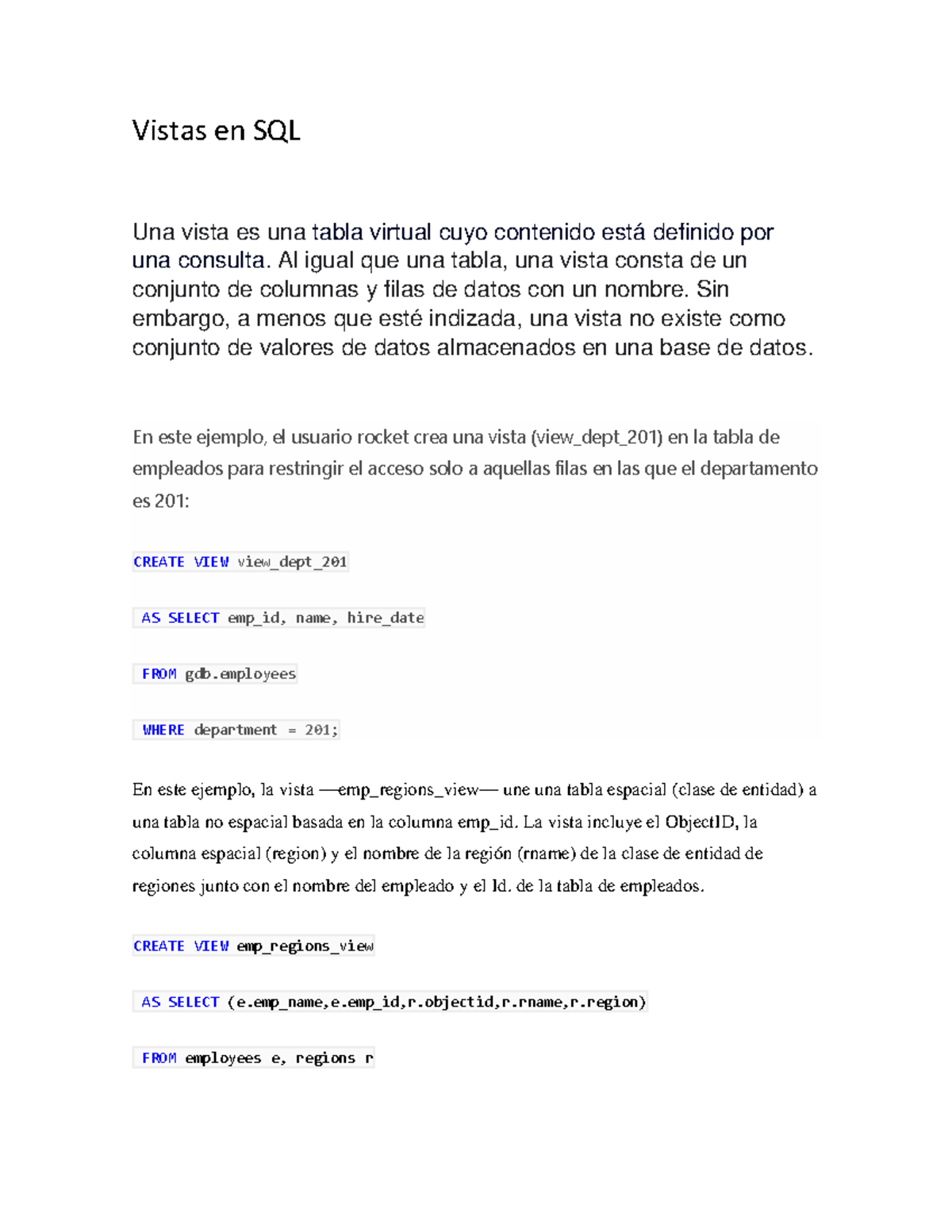Vistas en sql - Vistas en SQL Una vista es una tabla virtual cuyo ...