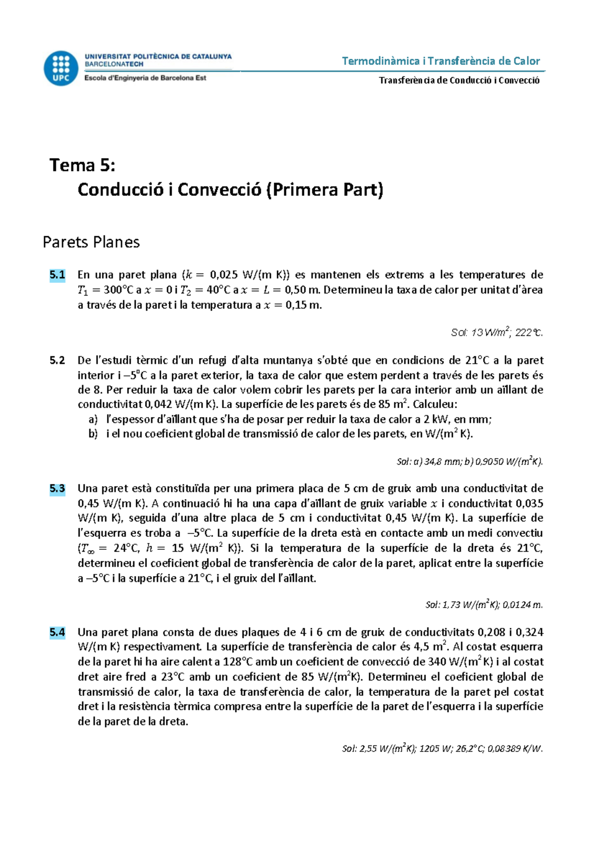 PROB. TEMA 4 Conducció - ठ⃚ ठ⃚ Termodinàmicaठ⃚iठ⃚Transferènciaठ⃚deठ⃚Calorठ⃚ठ⃚ ठ⃚ - Studocu