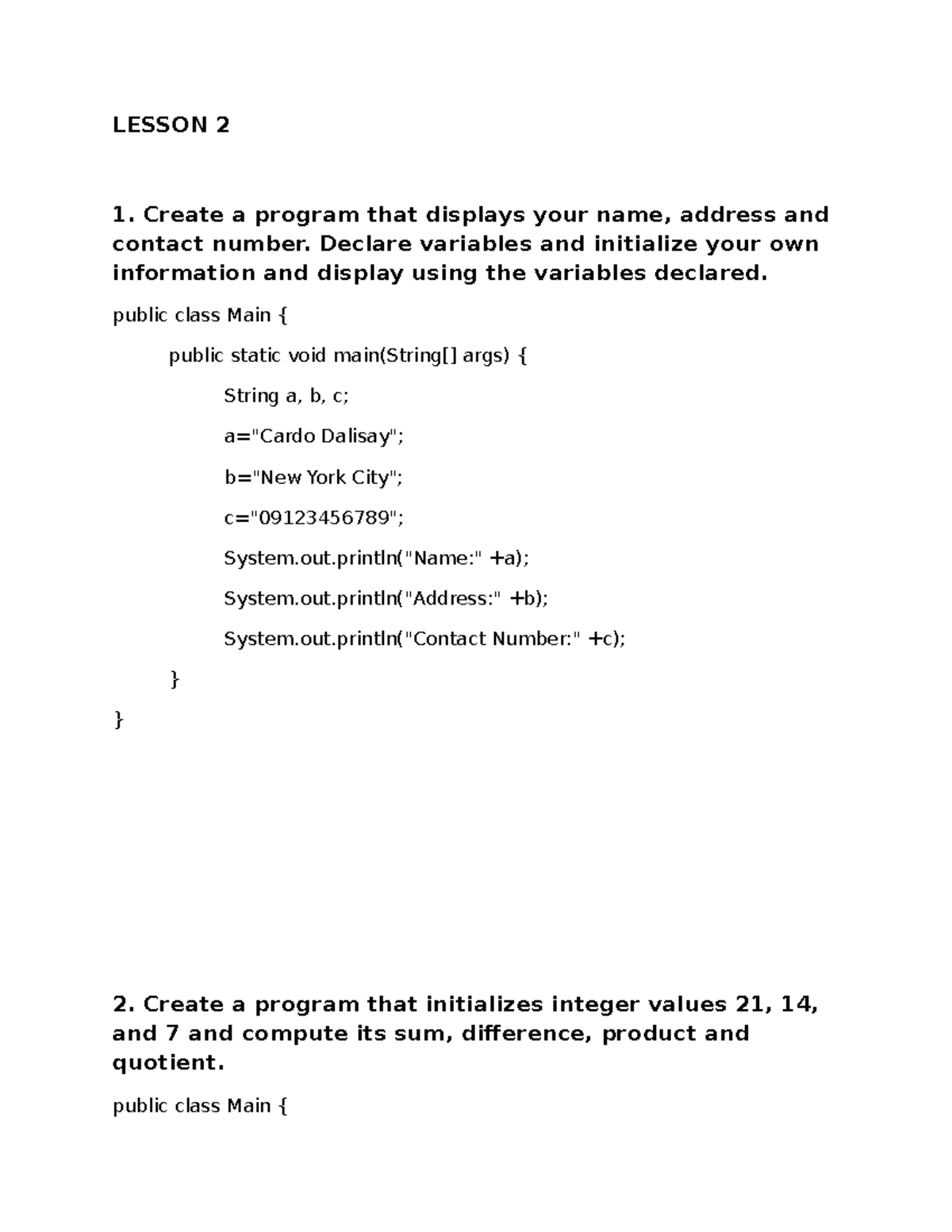 ACT - Activity 12 - LESSON 2 1. Create a program that displays your ...
