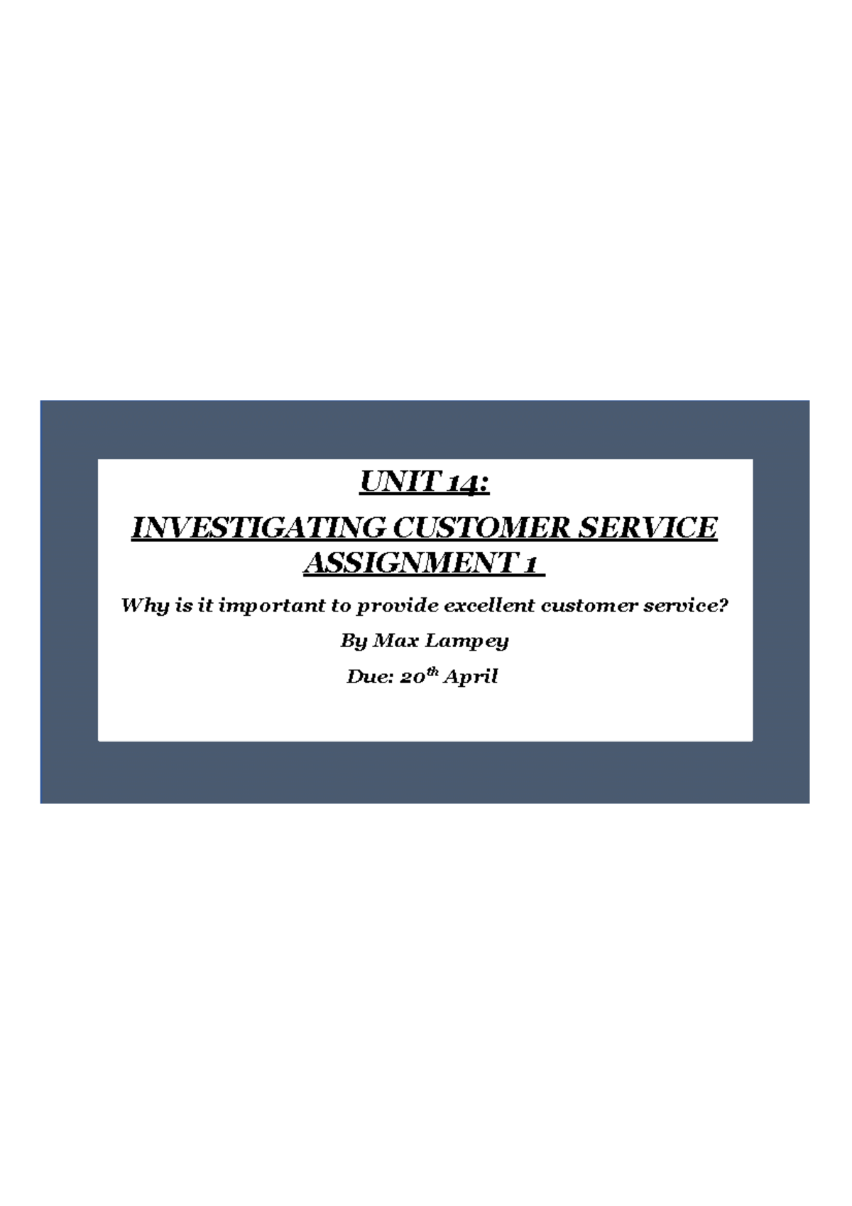 Assignment 1 unit 14 new city college - UNIT 14: INVESTIGATING CUSTOMER SERVICE ASSIGNMENT 1 Why ...