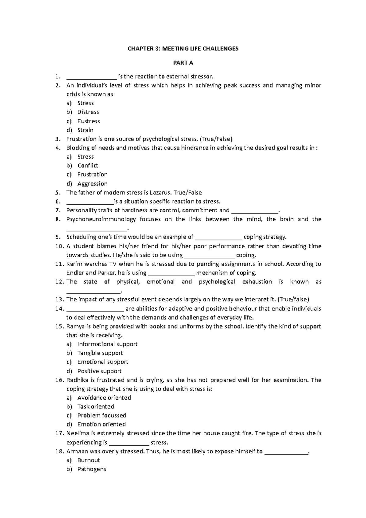 Chapter 3 assignment - CHAPTER 3: MEETING LIFE CHALLENGES PART A _______________ is the reaction ...